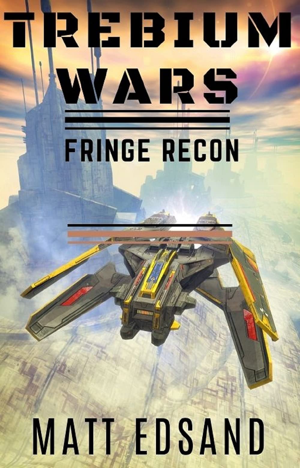 Fringe Recon (Trebium Wars, #3) by Matt Edsand | Goodreads