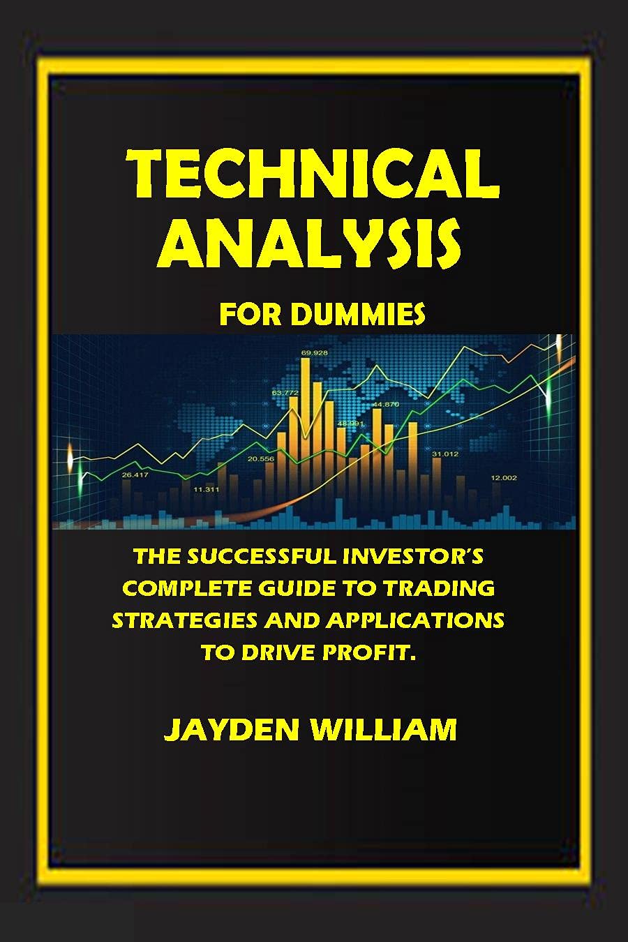 TECHNICAL ANALYSIS FOR DUMMIES THE SUCCESSFUL INVESTOR S COMPLETE TECHNICAL ANALYSIS FOR DUMMIES THE SUCCESSFUL INVESTOR S COMPLETE