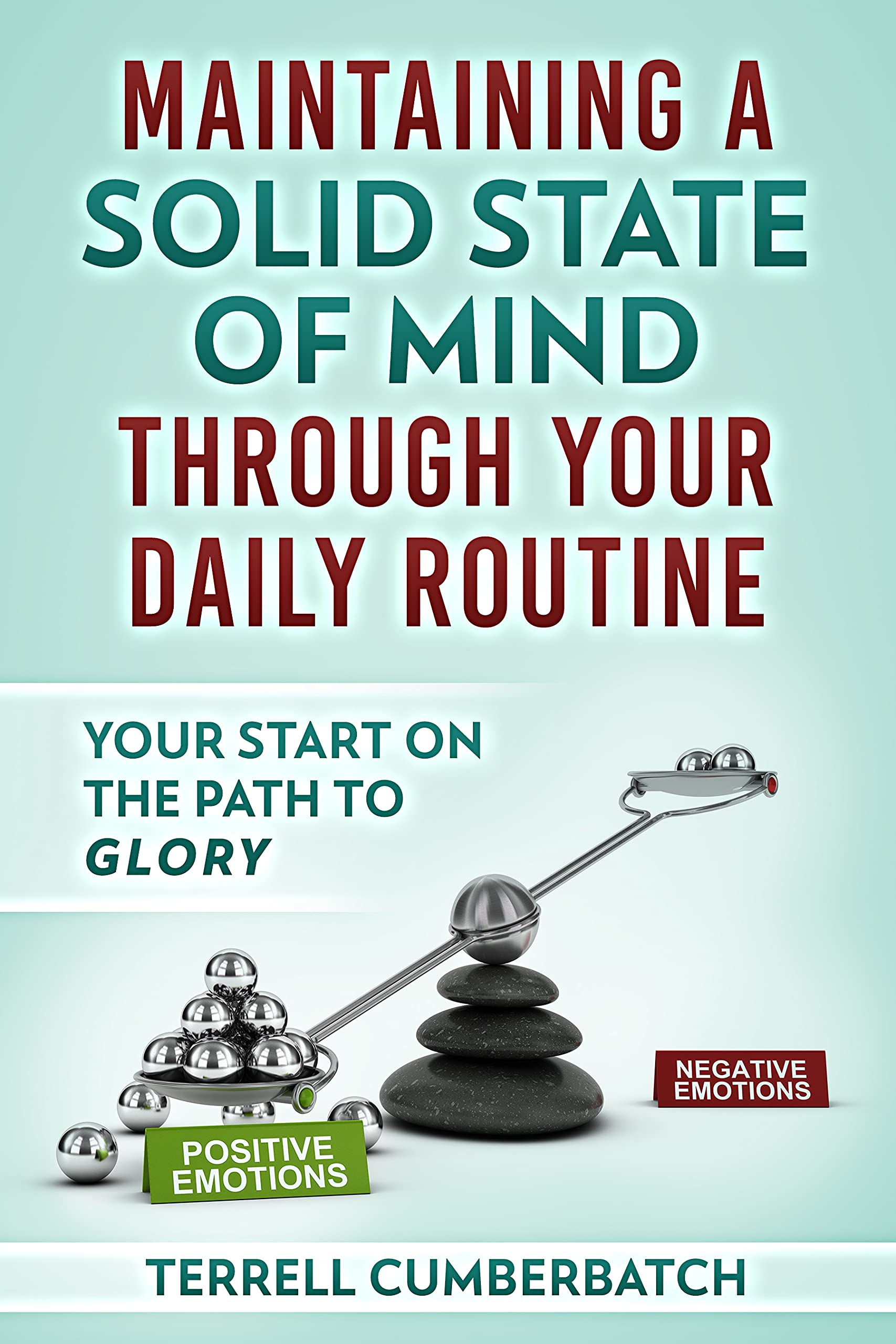 Maintaining a Solid State of Mind through your Daily Routine: Your ...