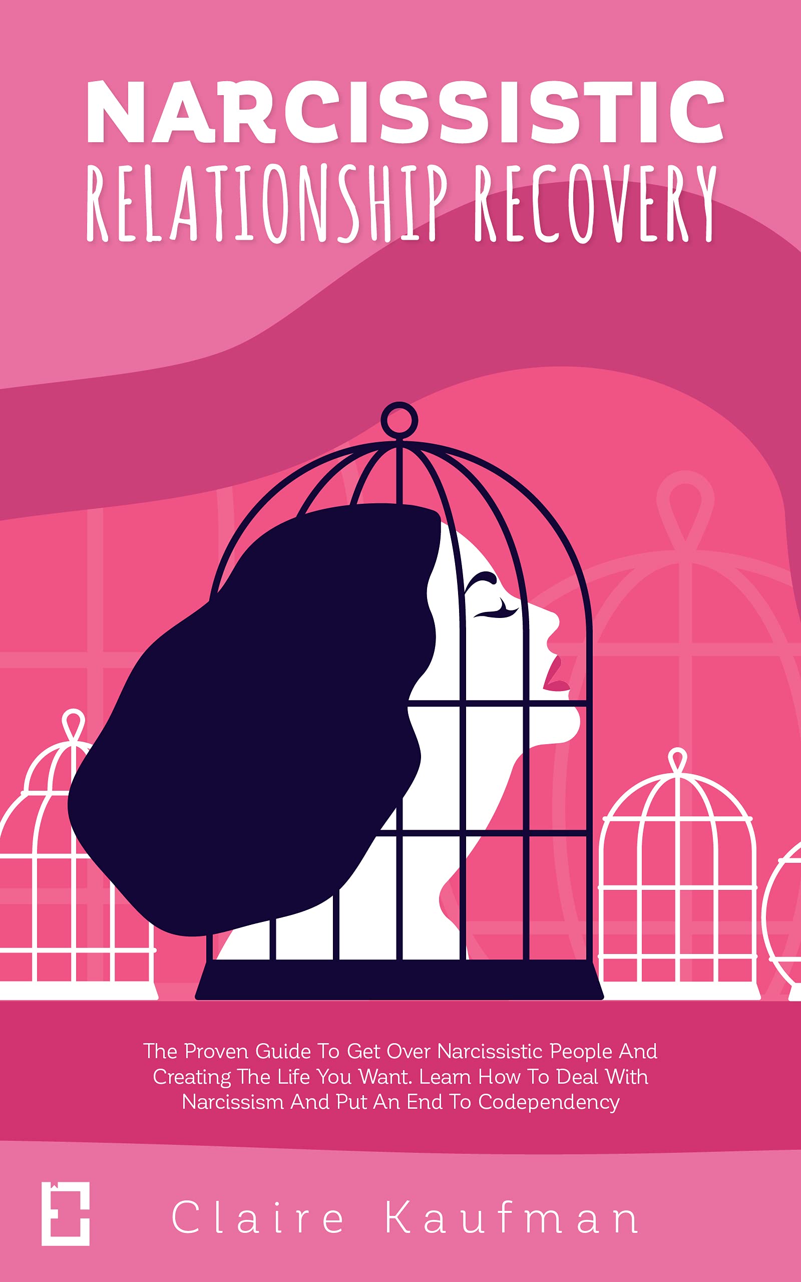 Narcissistic Relationship Recovery: The Proven Guide to Get Over Narcissistic People And ...