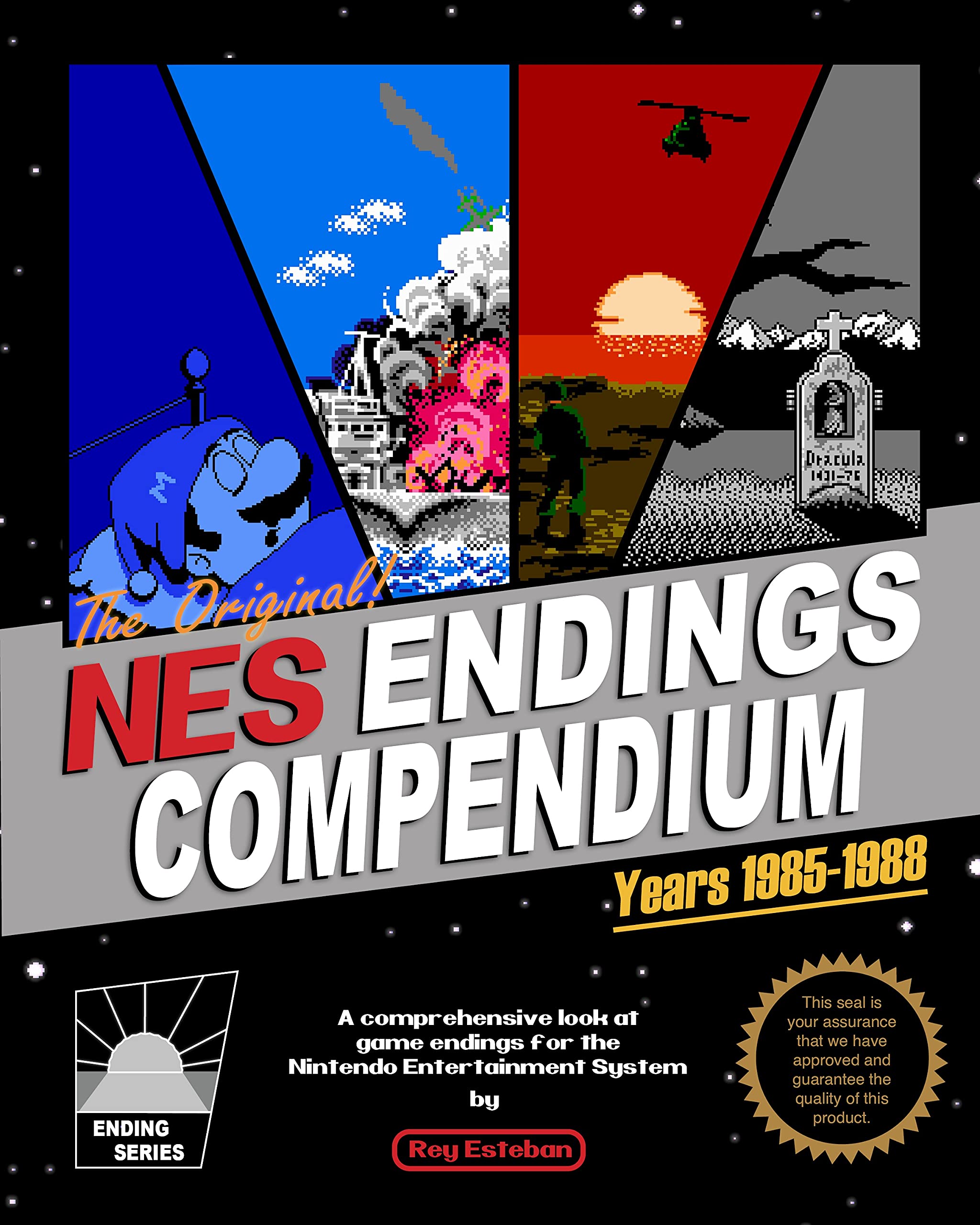 The NES Endings Compendium: Years 1985 - 1988 by Rey Esteban | Goodreads