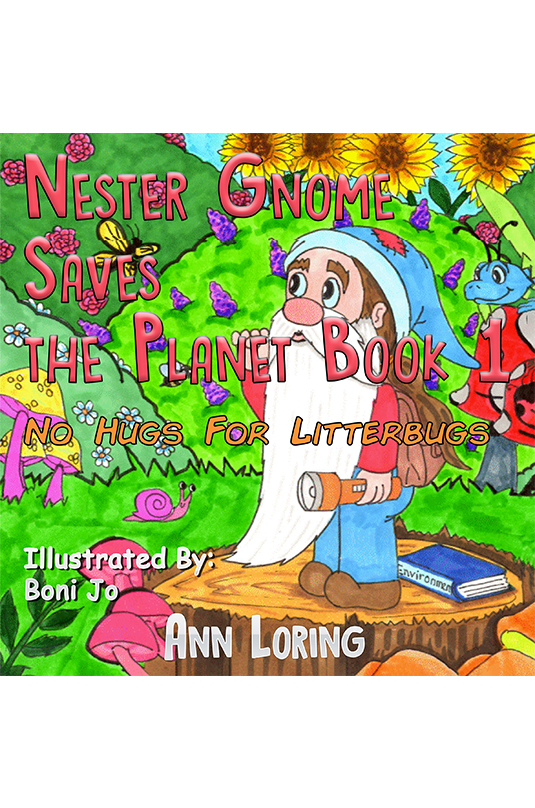 Nester Gnome Saves the Planet Book 1 by Ann Loring | Goodreads