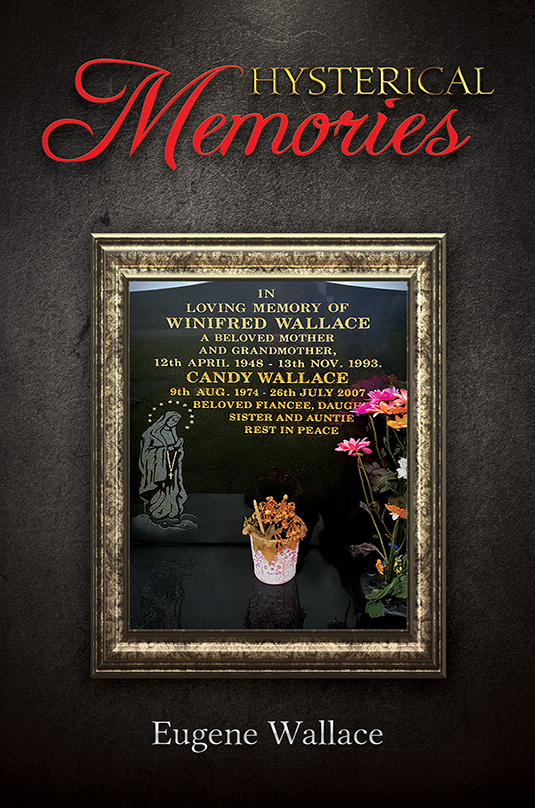 Hysterical Memories by Eugene Wallace | Goodreads