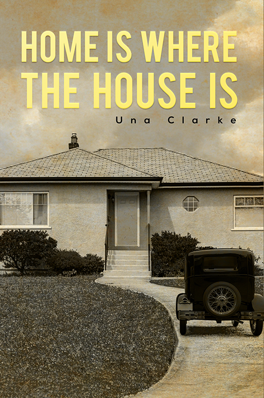 Home Is Where the House Is by Una Clarke | Goodreads