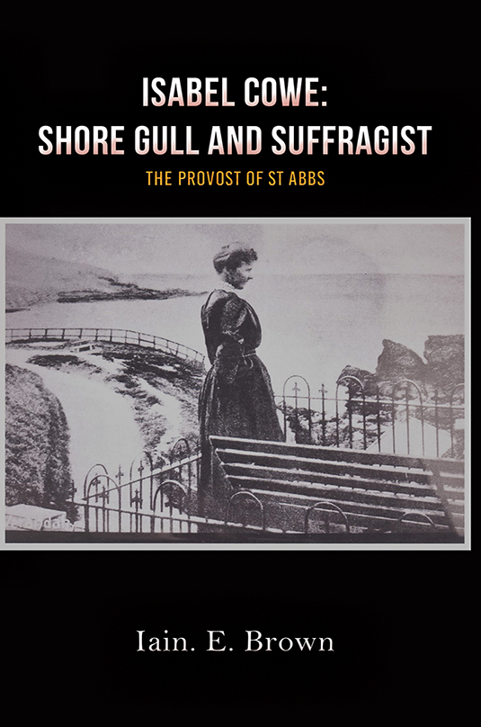 Isabel Cowe: Shore Gull and Suffragist by Iain. E. Brown | Goodreads