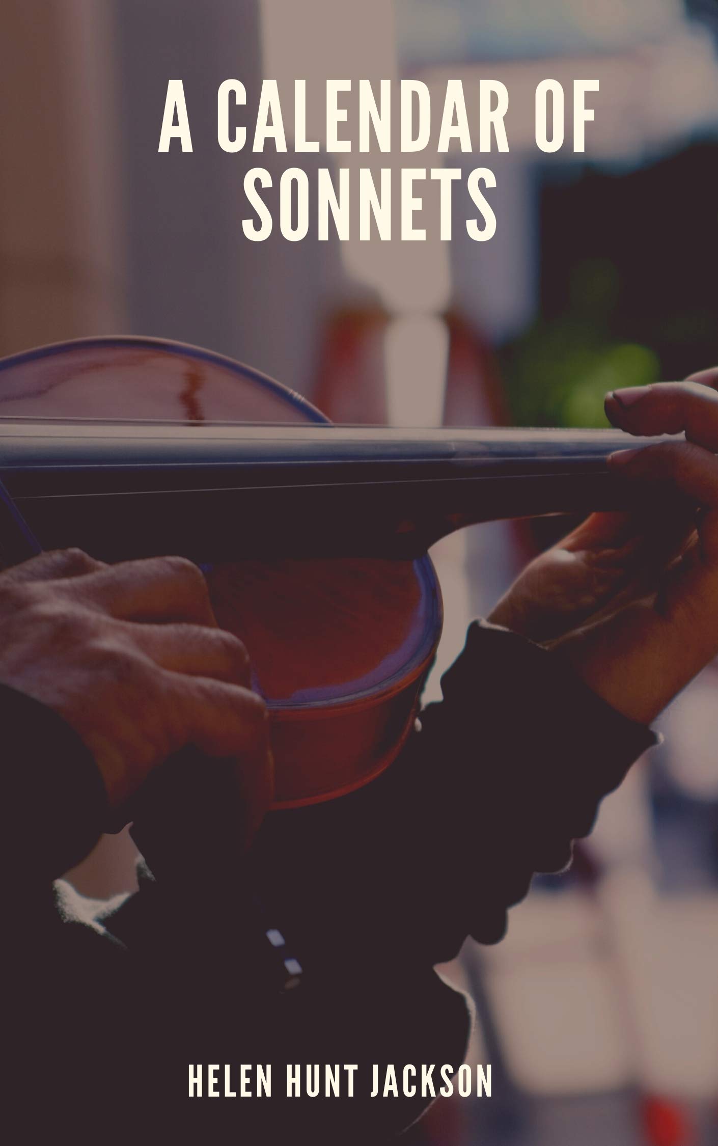 A Calendar of Sonnets (illustrated) by Helen Hunt Jackson | Goodreads