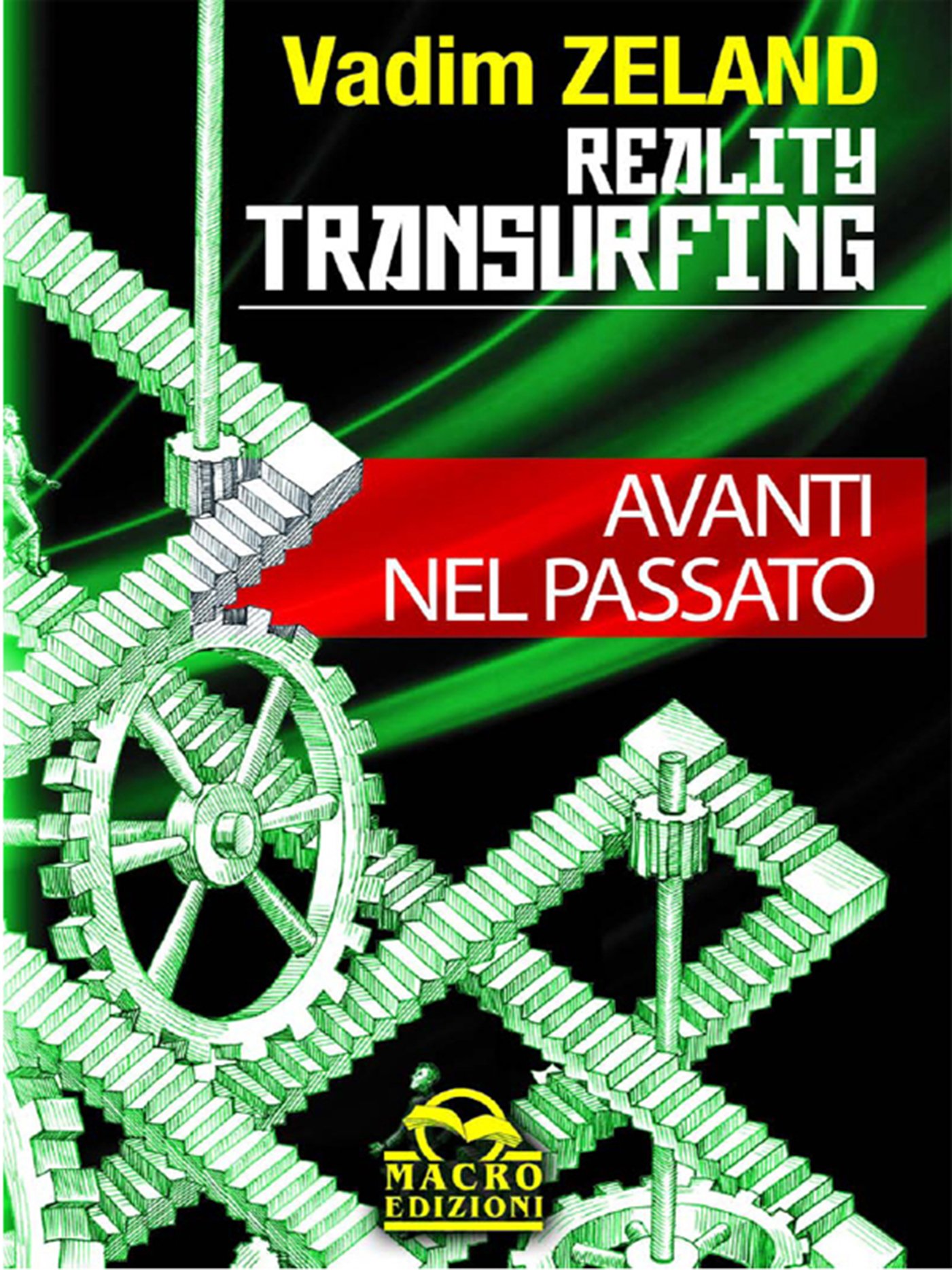 Reality Transurfing - Avanti nel passato by Vadim Zeland | Goodreads