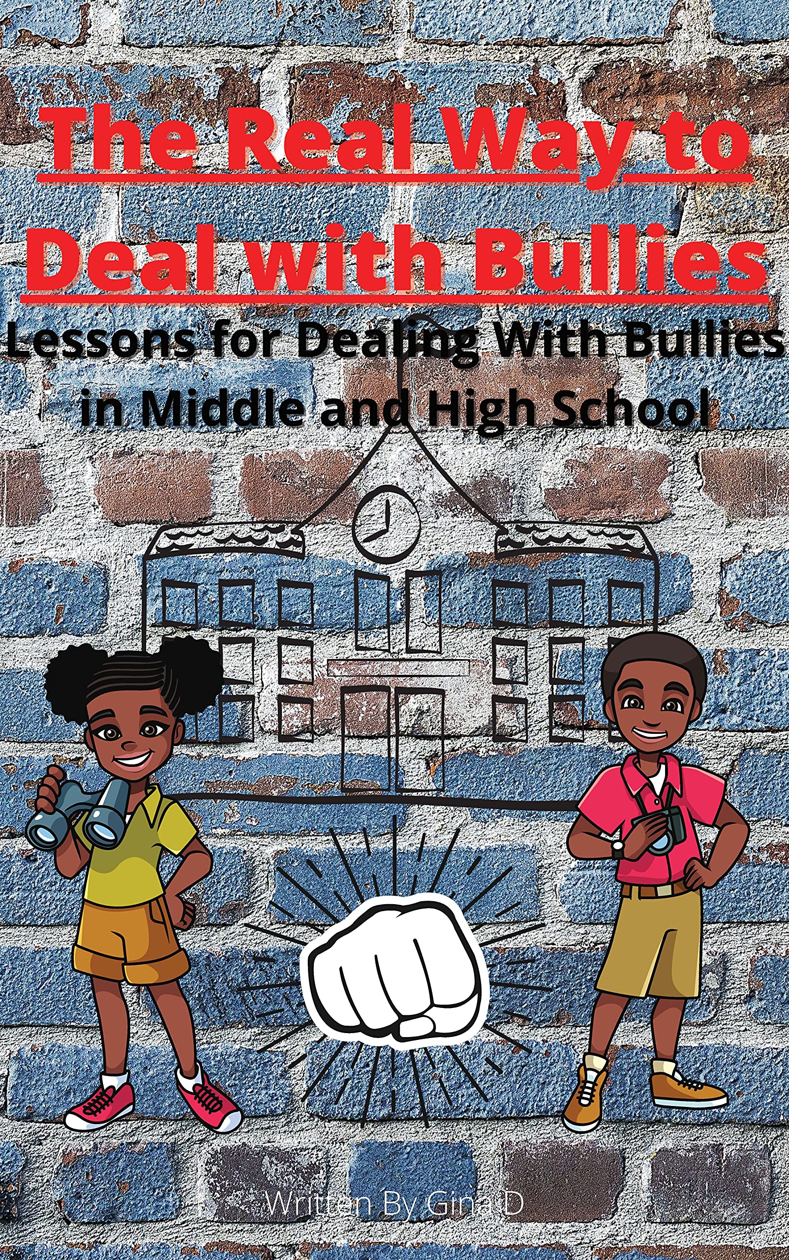 The Real Way to Deal with Bullies: Lessons for Dealing with Bullies in ...