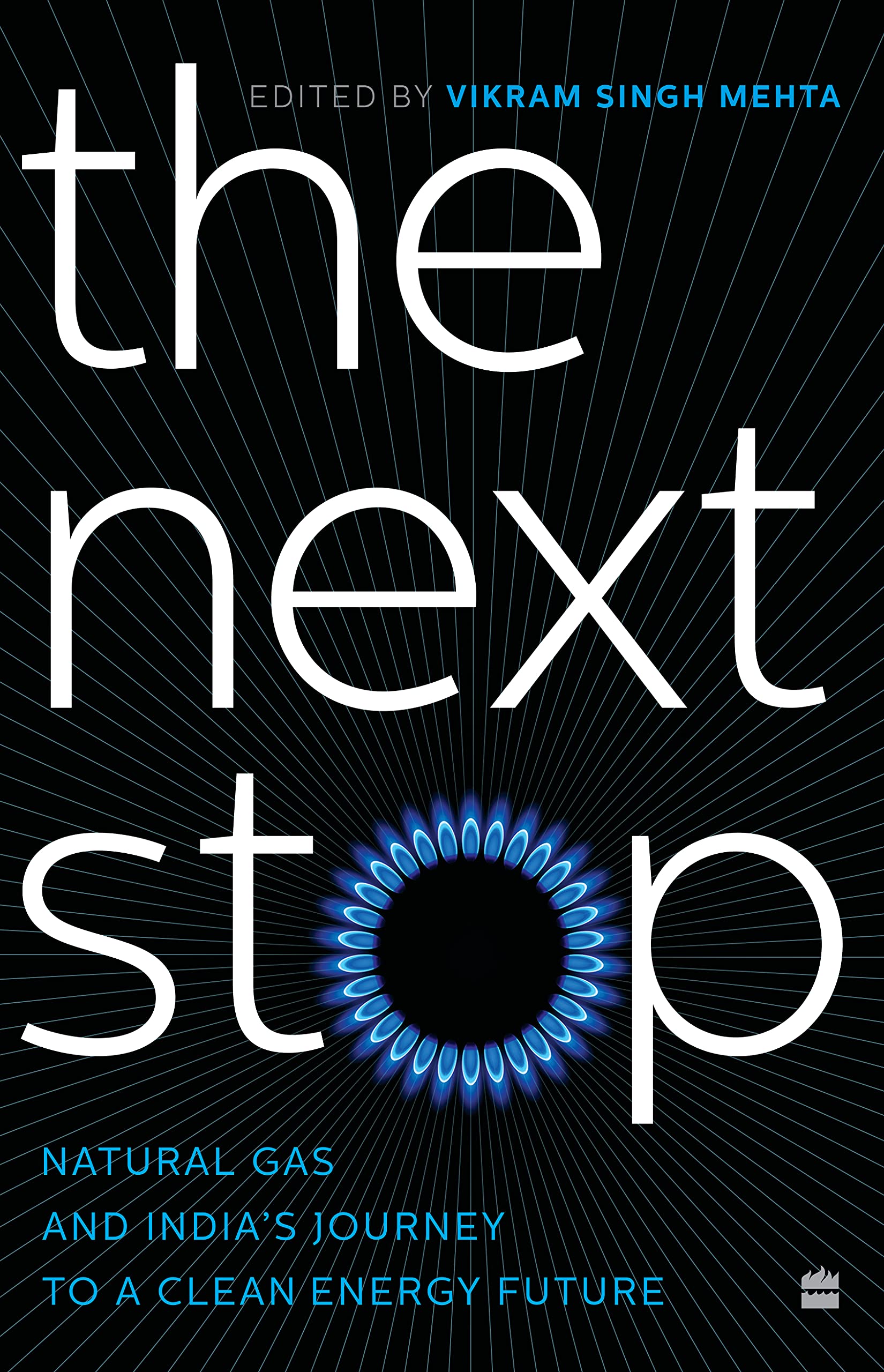 THE NEXT STOP: Natural Gas and India's Journey to a Clean Energy Future ...