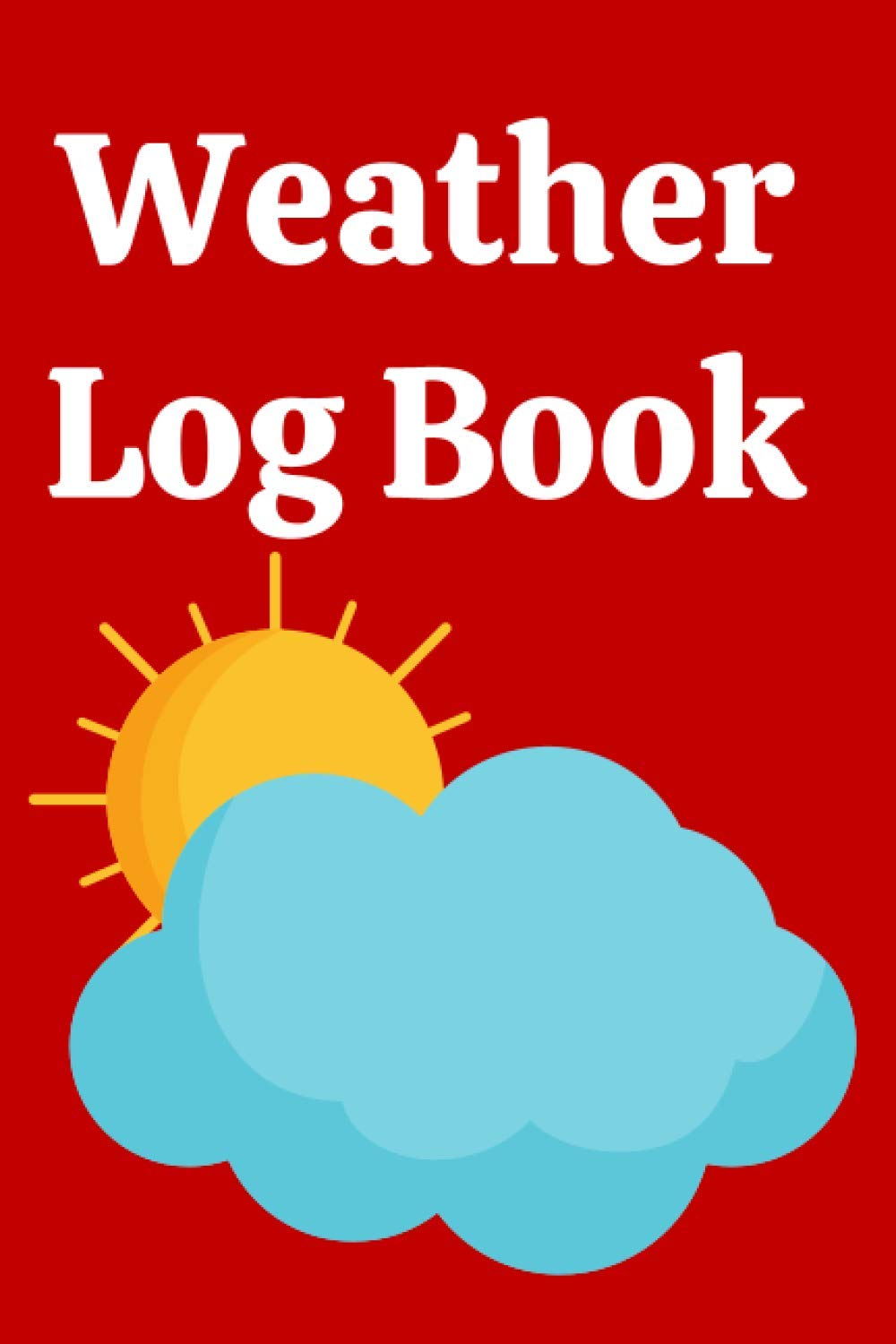 Weather Log Book: The Royal Meteorological Society Weather Watcher's ...