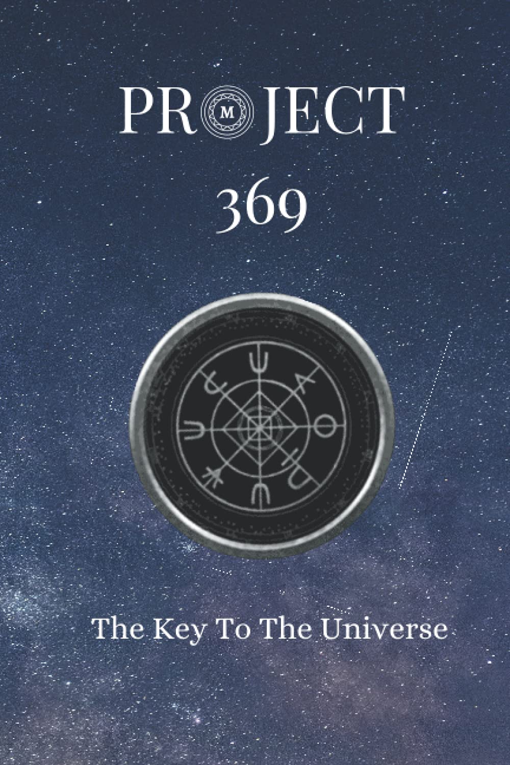 Project 369 the Key To The Universe: Project 369 .The Law of Attraction ...