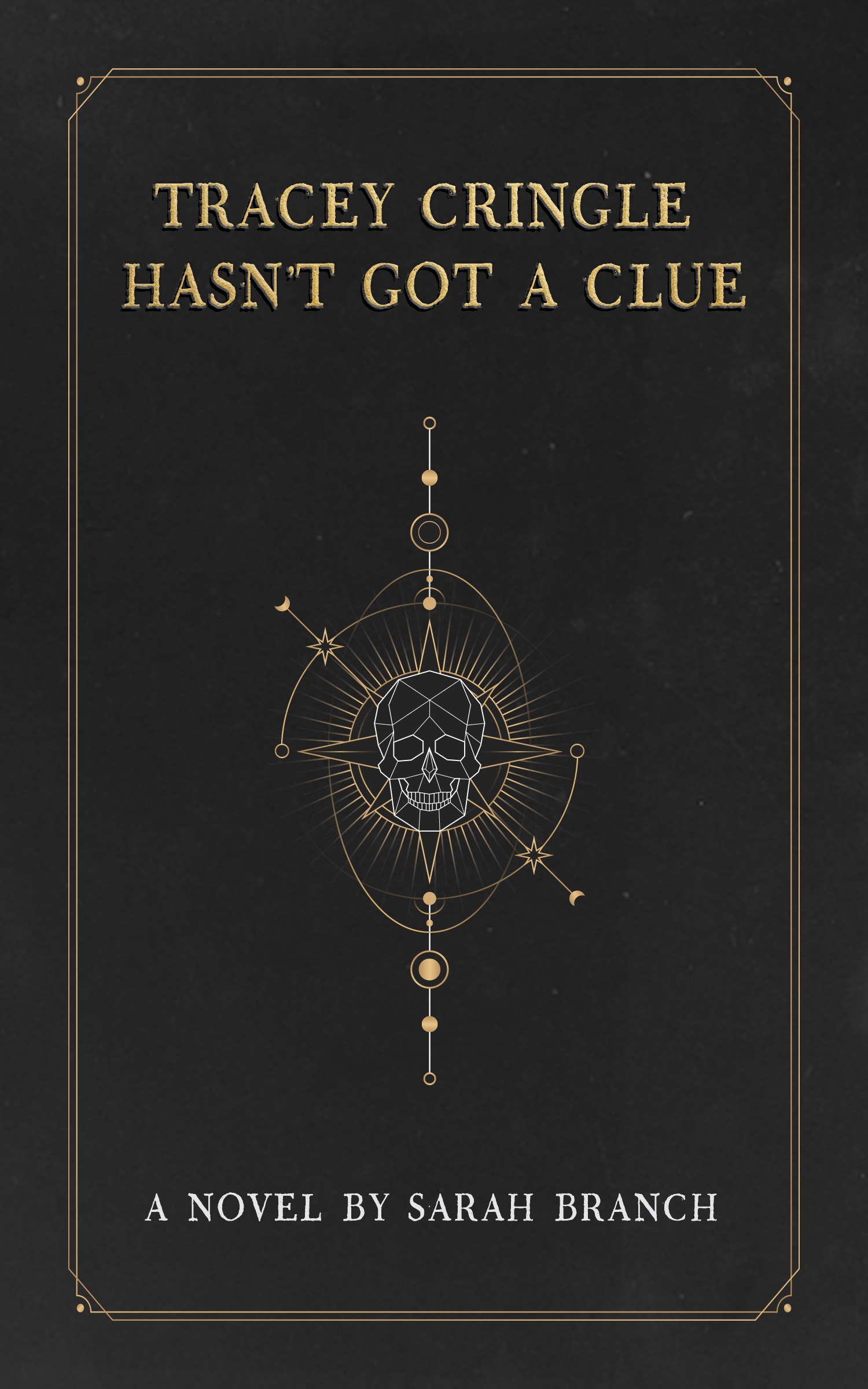 Tracey Cringle hasn't got a clue - A Paranormal Thriller by Sarah ...