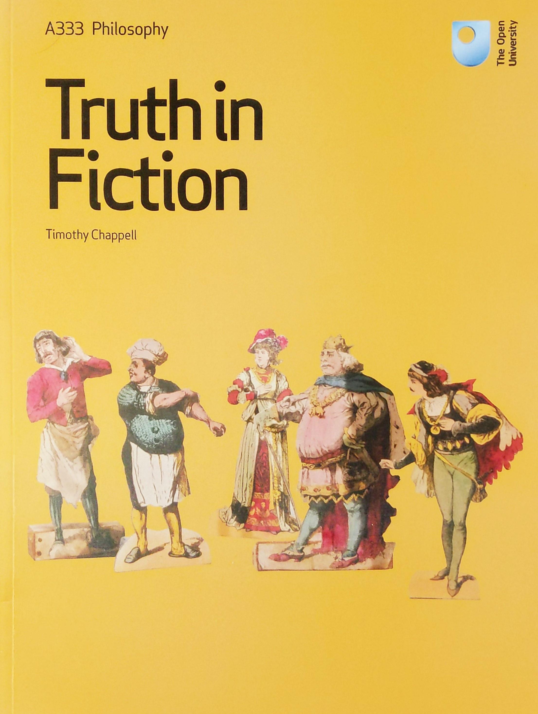 A333 Philosophy: Truth in Fiction by Timothy Chappell | Goodreads
