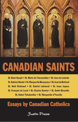 Canadian Saints: Essays by Canadian Catholics by David Beresford ...