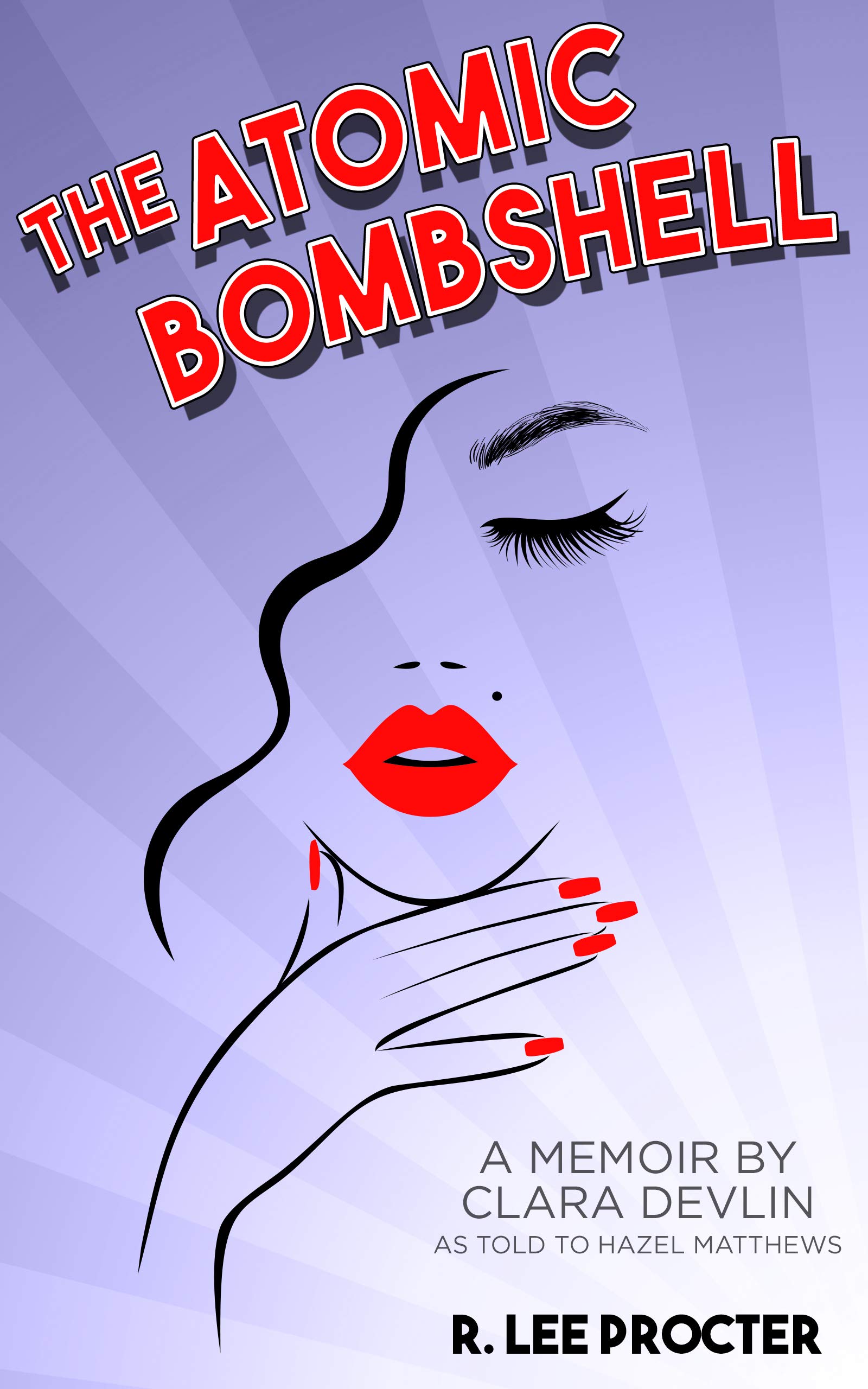 The Atomic Bombshell: A Memoir By Clara Devlin As Told To Hazel ...