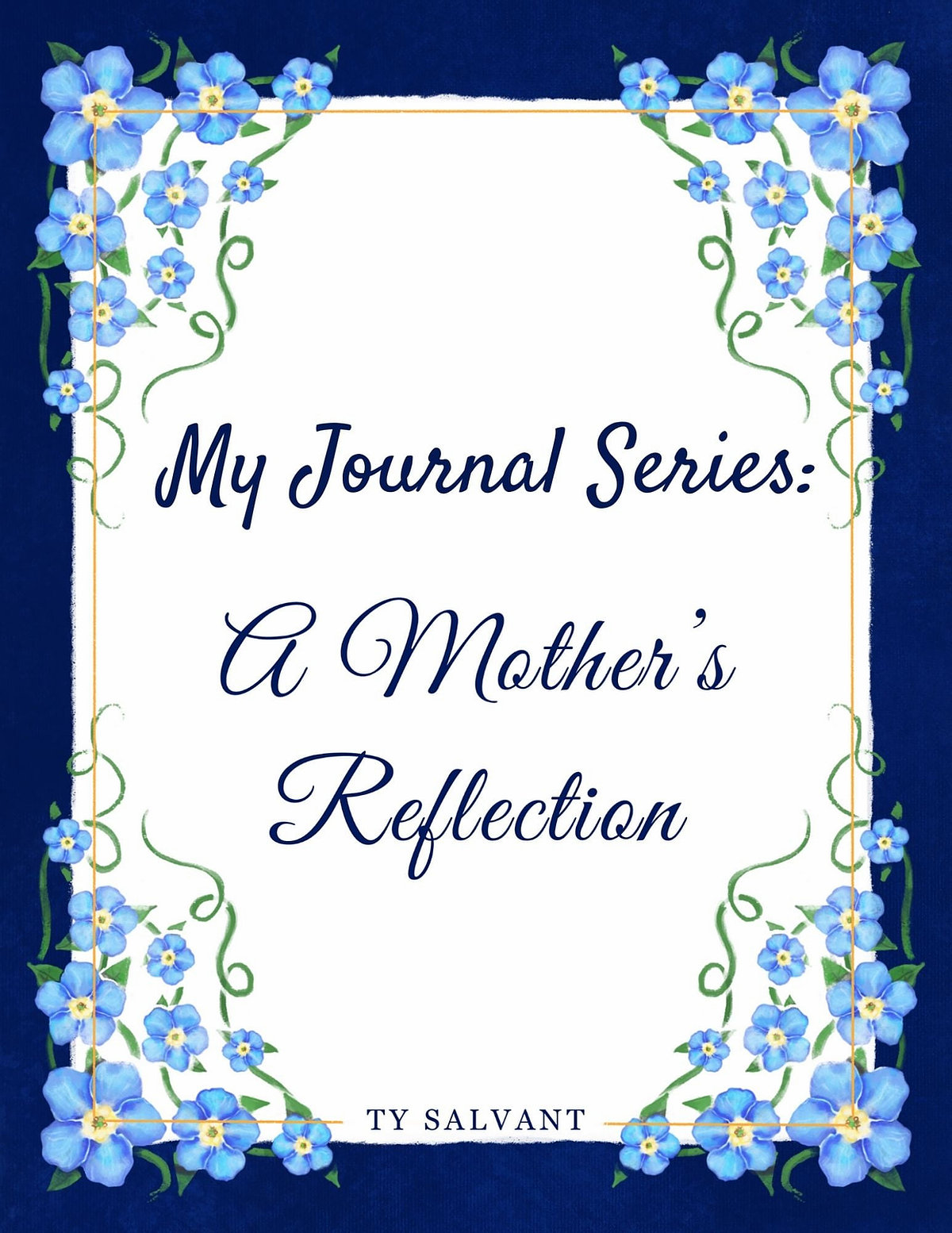 A Mother's Reflection (My Journal Series) by Ty Salvant | Goodreads