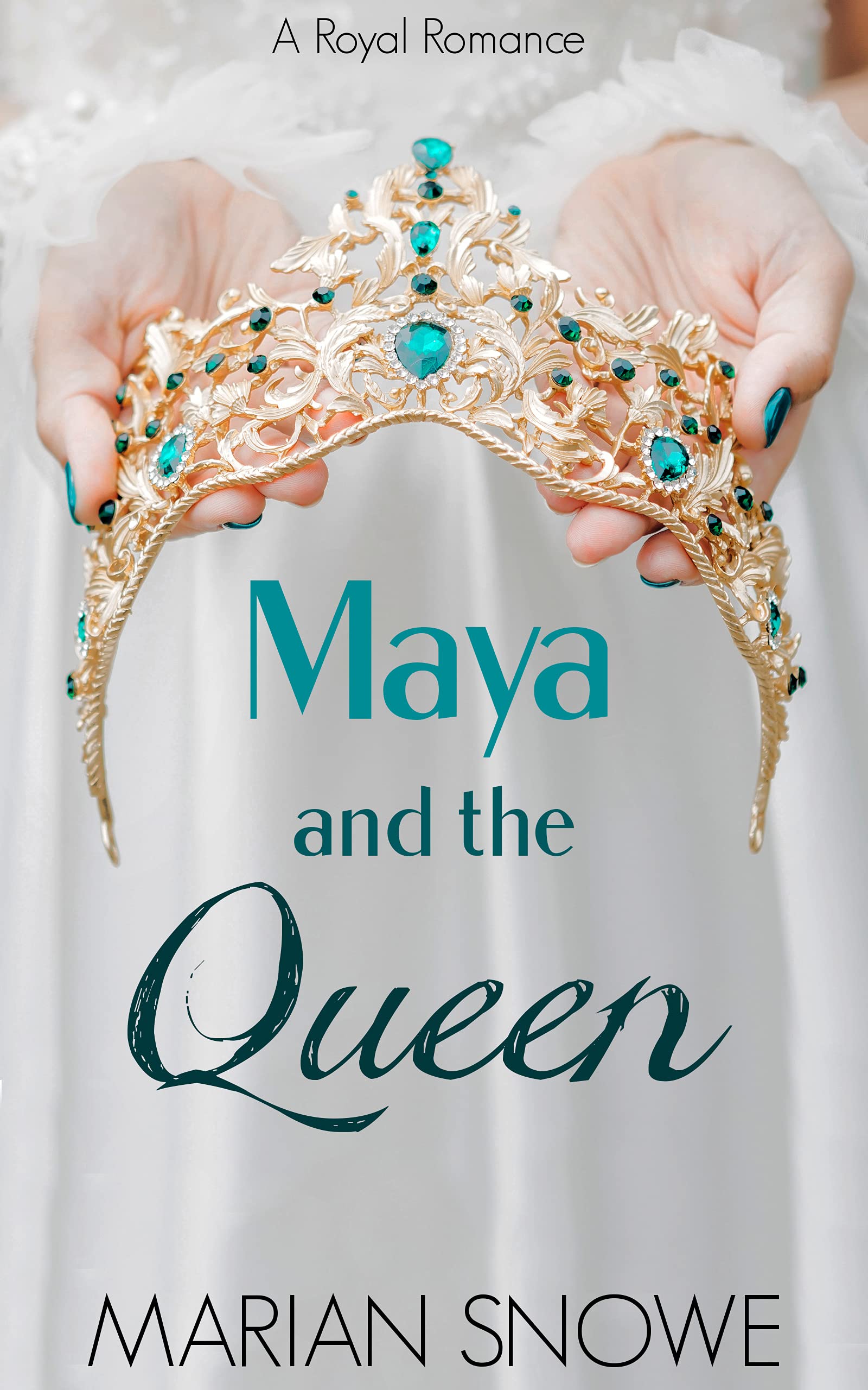 Maya and the Queen by Marian Snowe | Goodreads