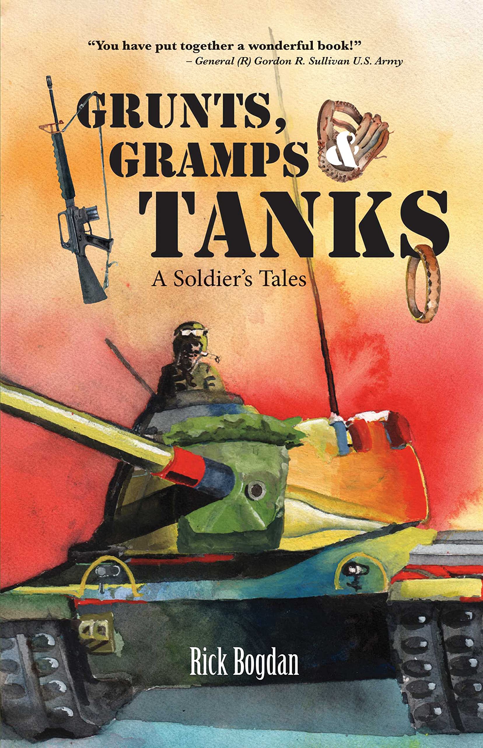 Grunts, Gramps & Tanks: A Soldier's Tales by Rick Bogdan | Goodreads
