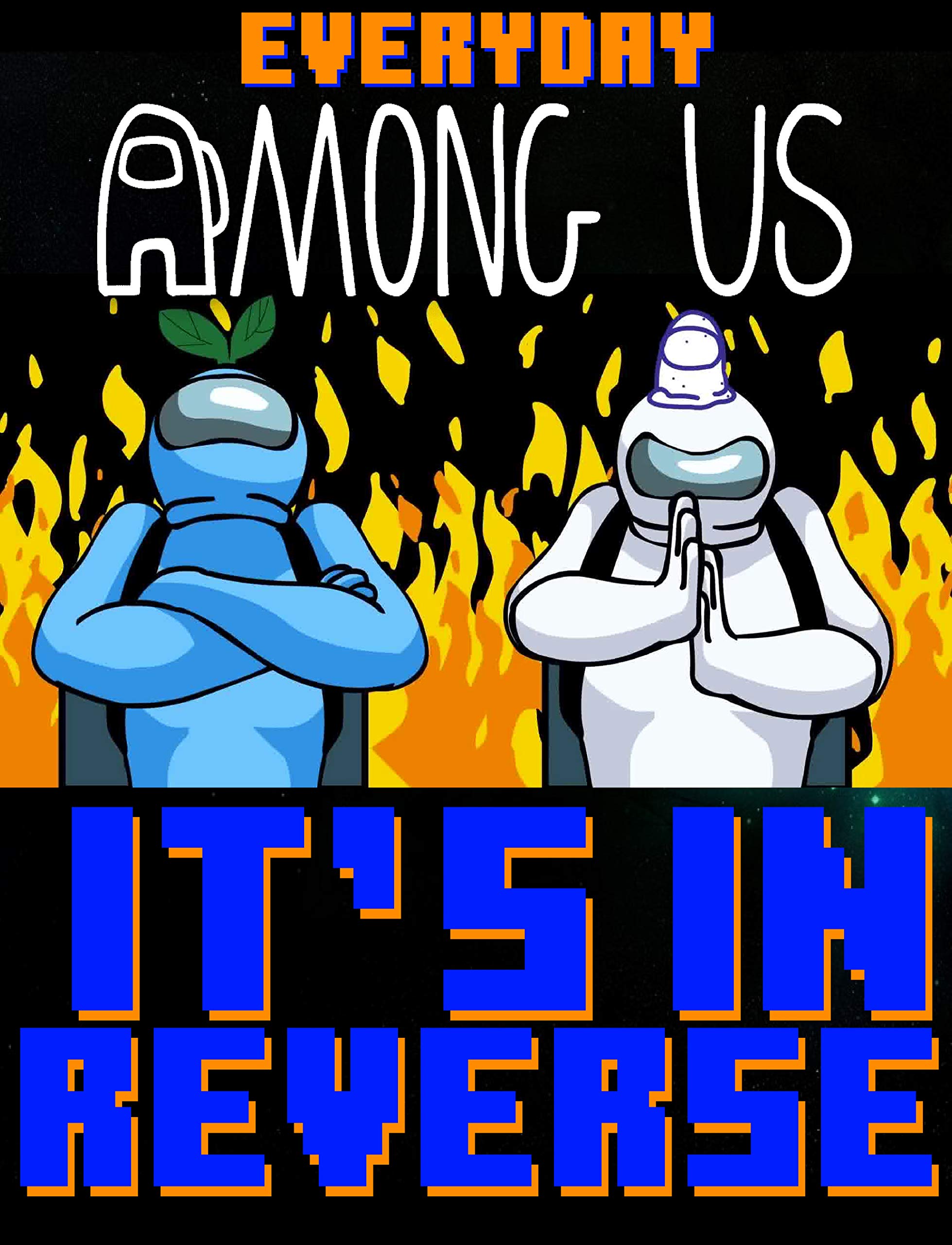 Crewmate's Life Comics Everyday: Among Us But It's In Reverse by John Deleon | Goodreads