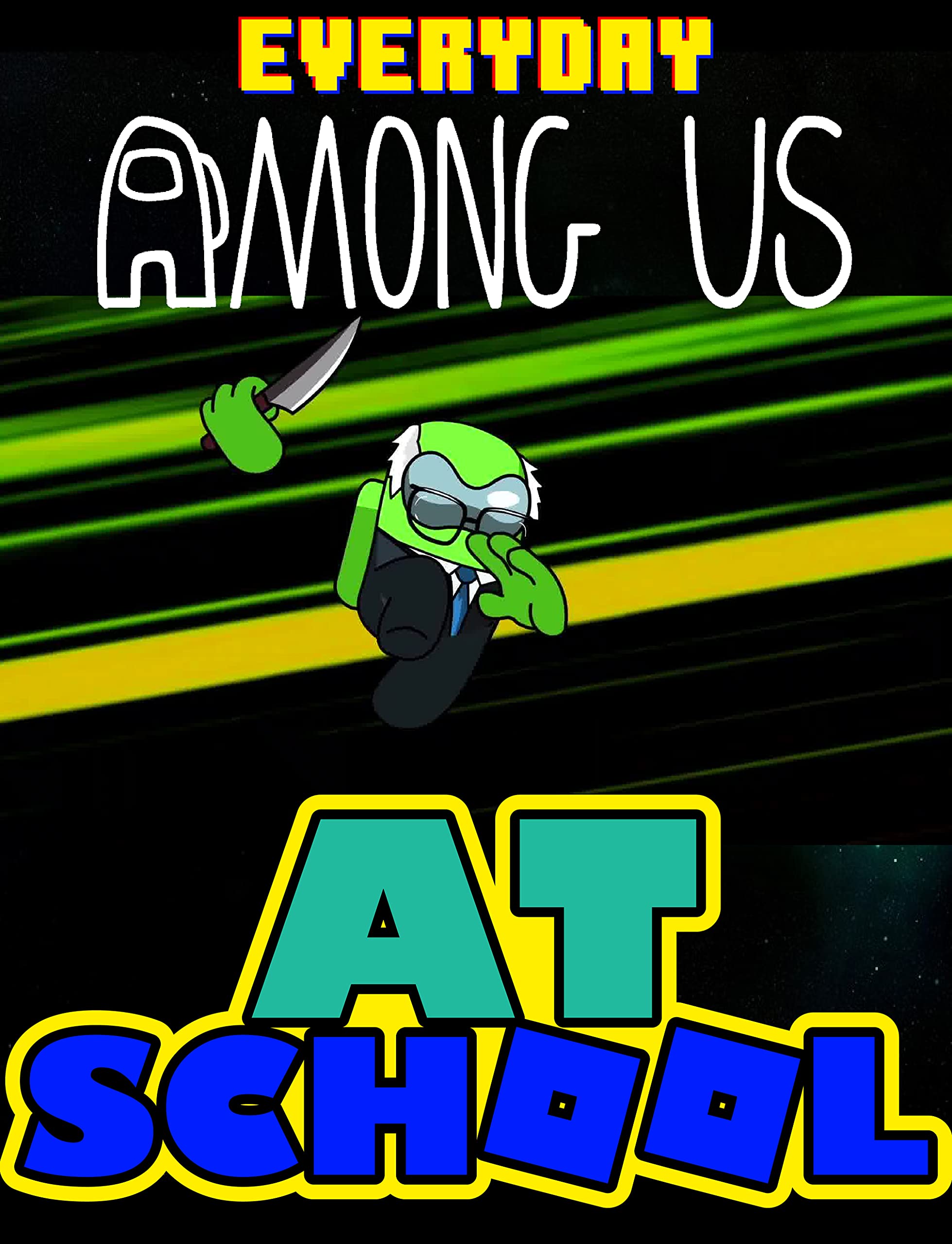 Crewmate's Life Comics Everyday: Among Us But At School by John Deleon | Goodreads