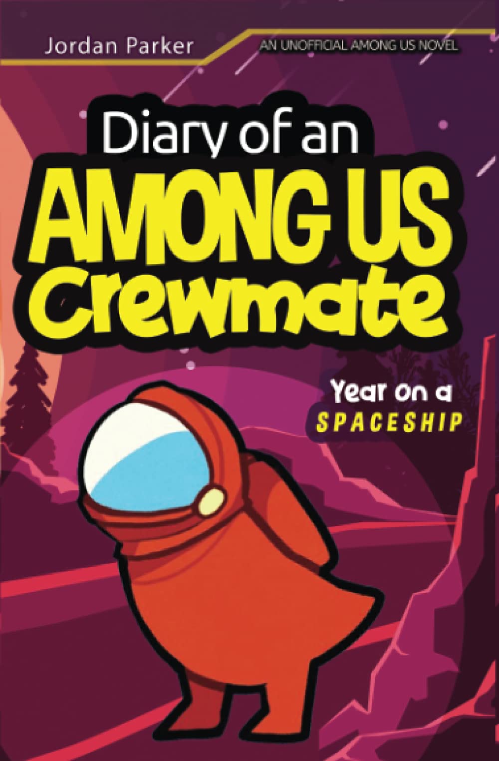 Diary of a Crewmates Year on A Spaceship: An Imposter Adventure Series ...