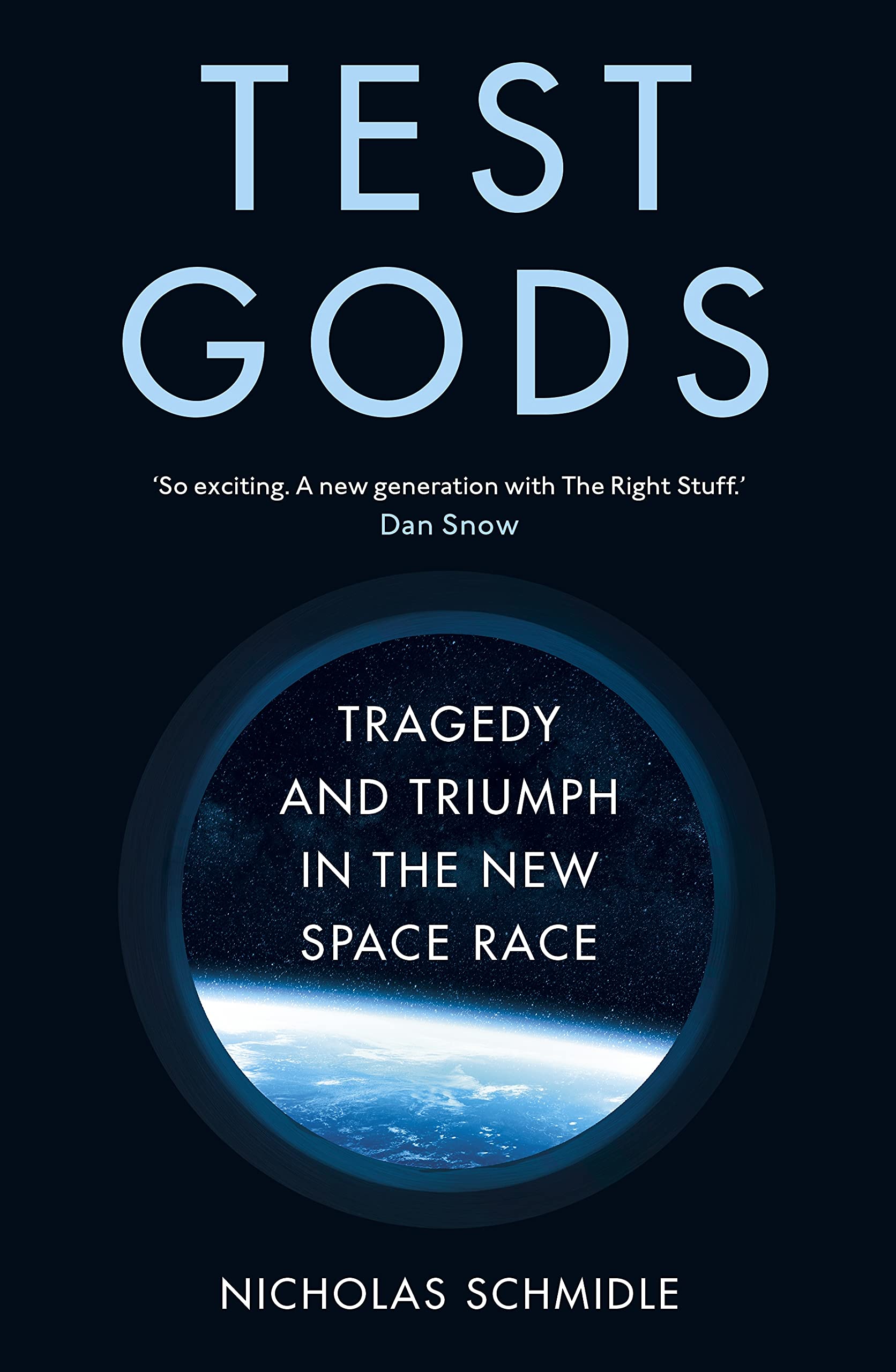 Test Gods: Tragedy and Triumph in the New Space Race by Nicholas ...