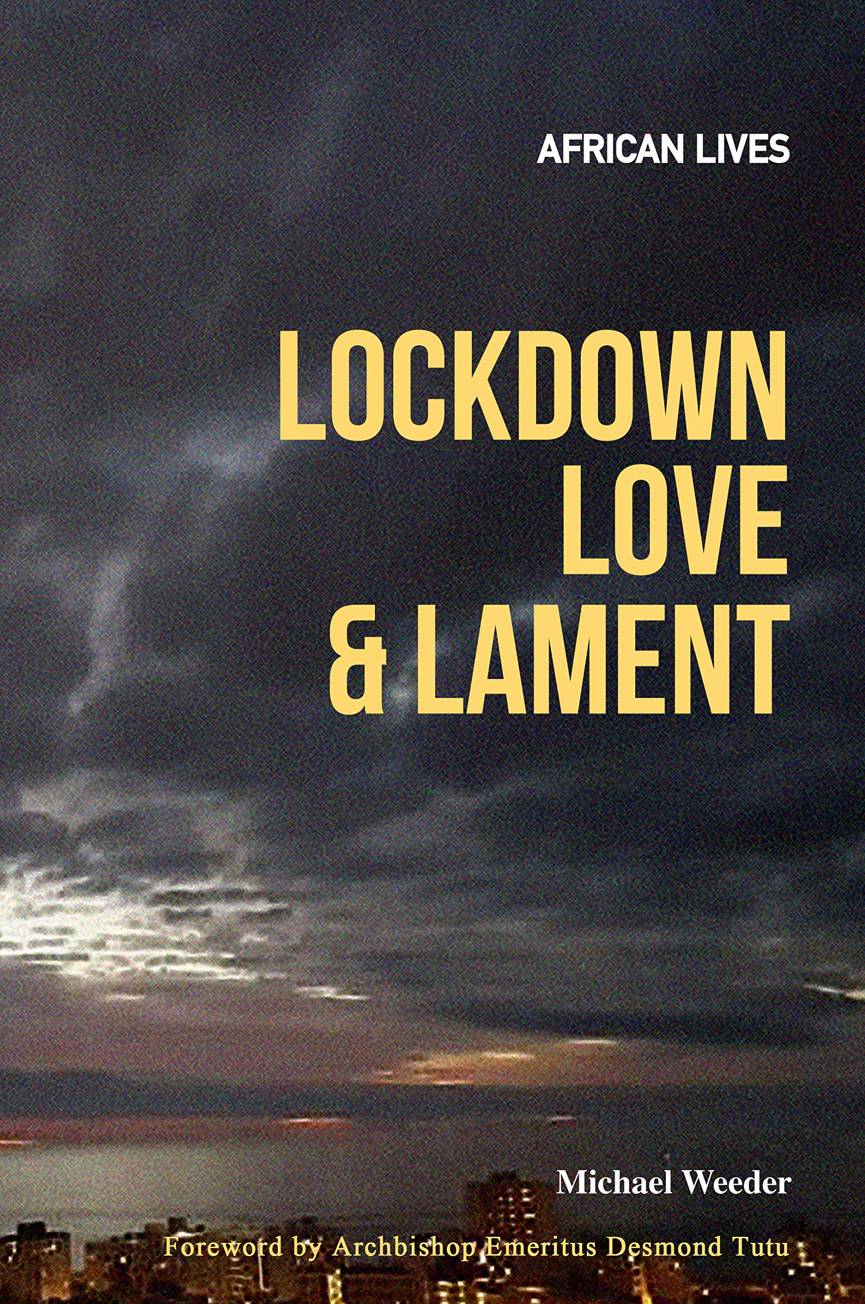 Lockdown Love and Lament by Michael Weeder | Goodreads
