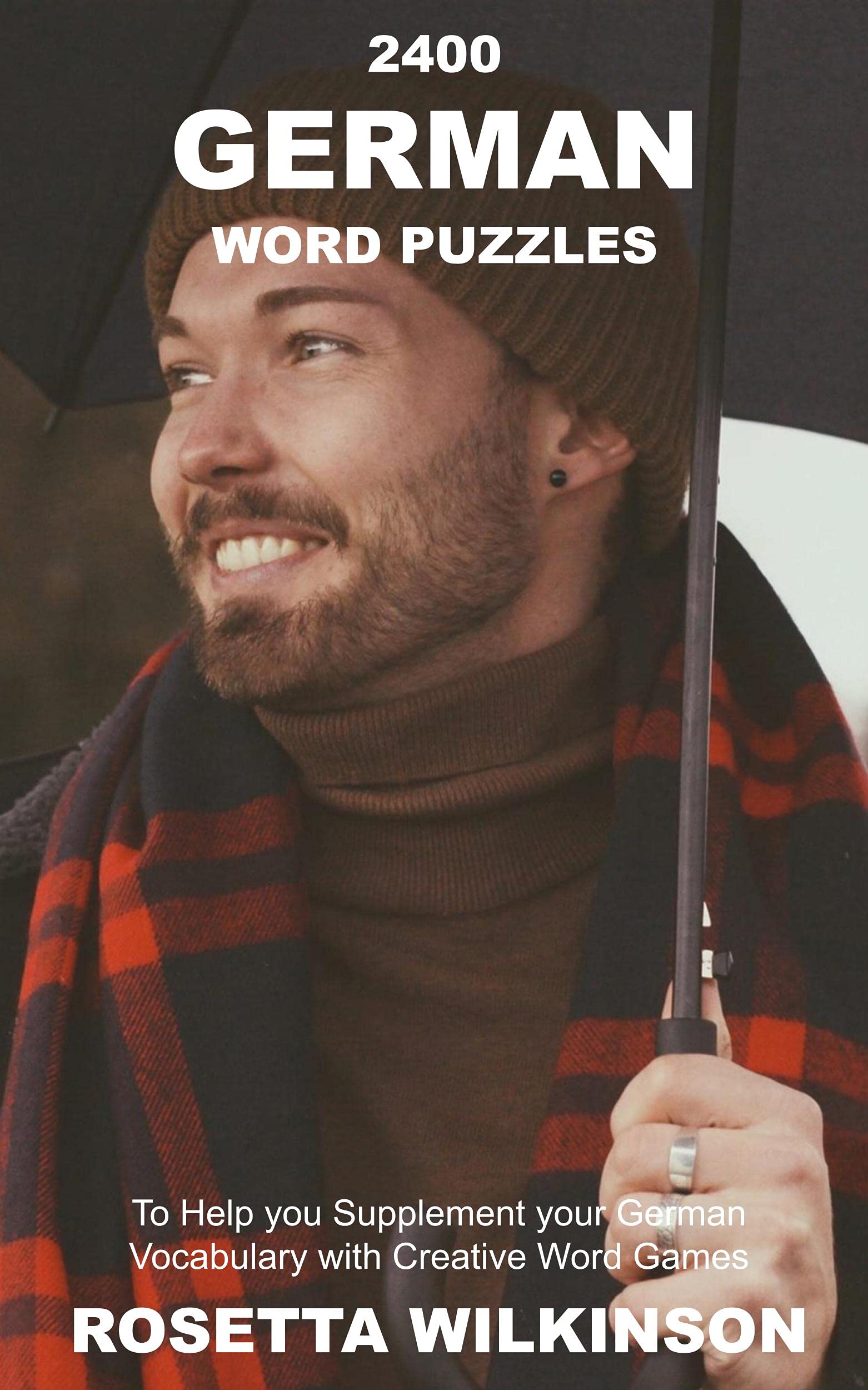 2400 German Word Puzzles to Help you Supplement your German Vocabulary ...