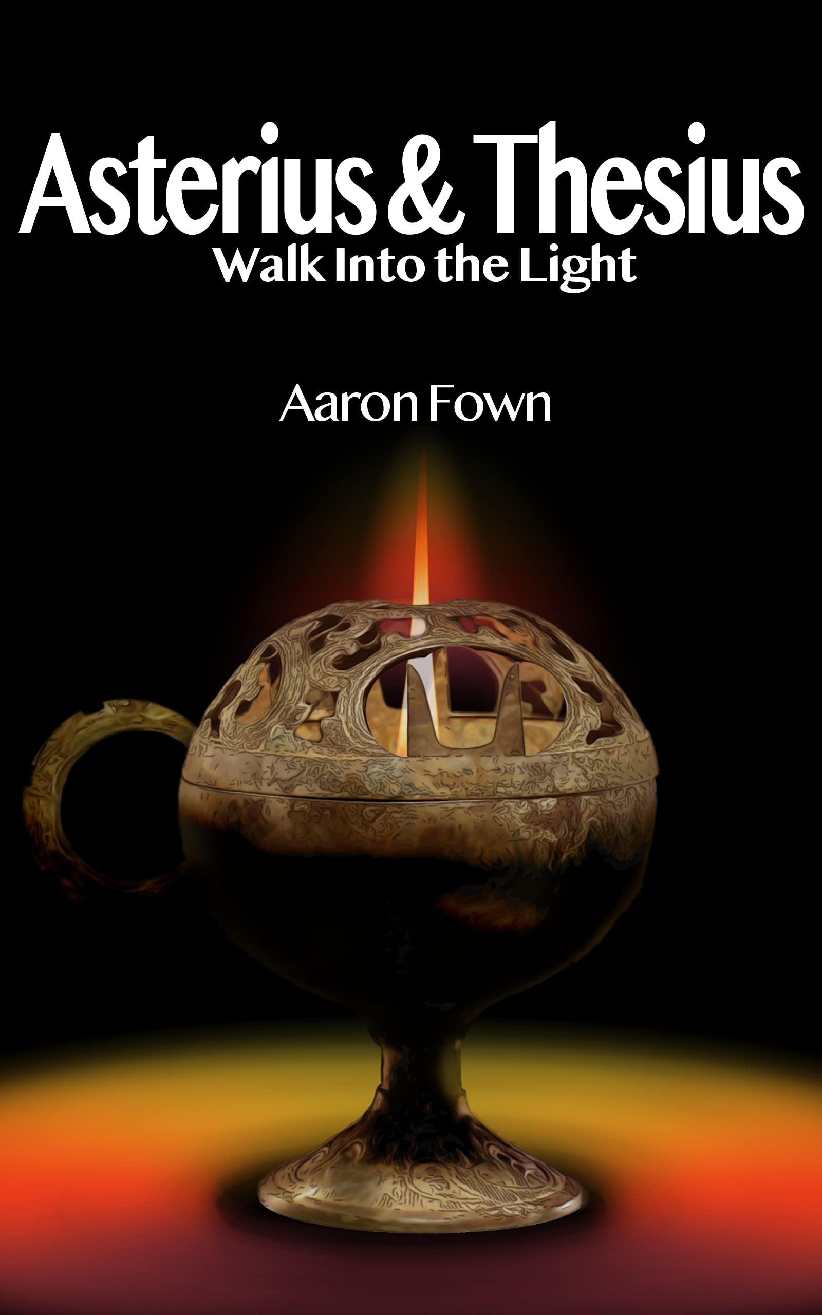 Asterius & Thesius Walk Into the Light by Aaron Fown | Goodreads