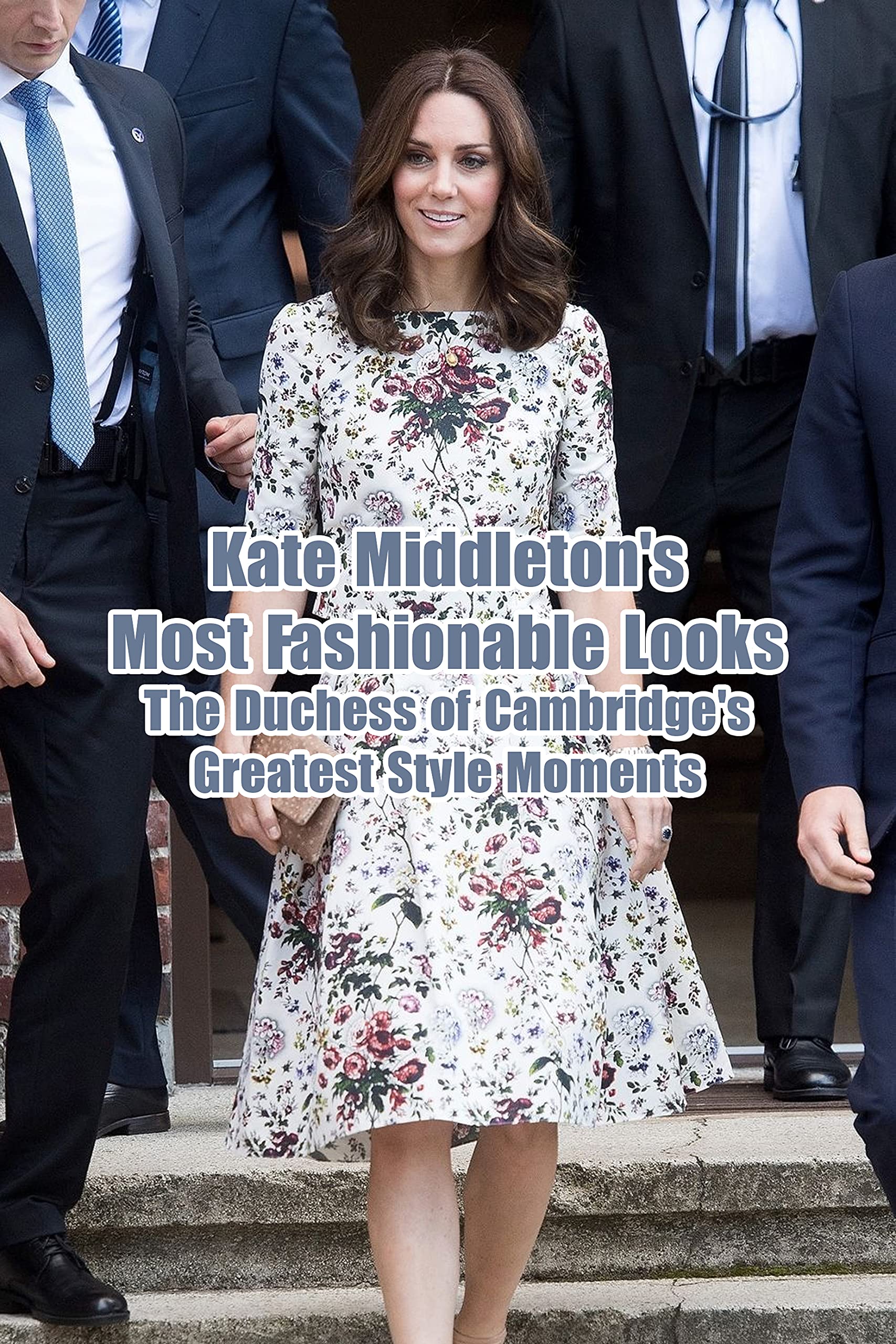 Kate Middleton's Most Fashionable Looks: The Duchess of Cambridge's ...