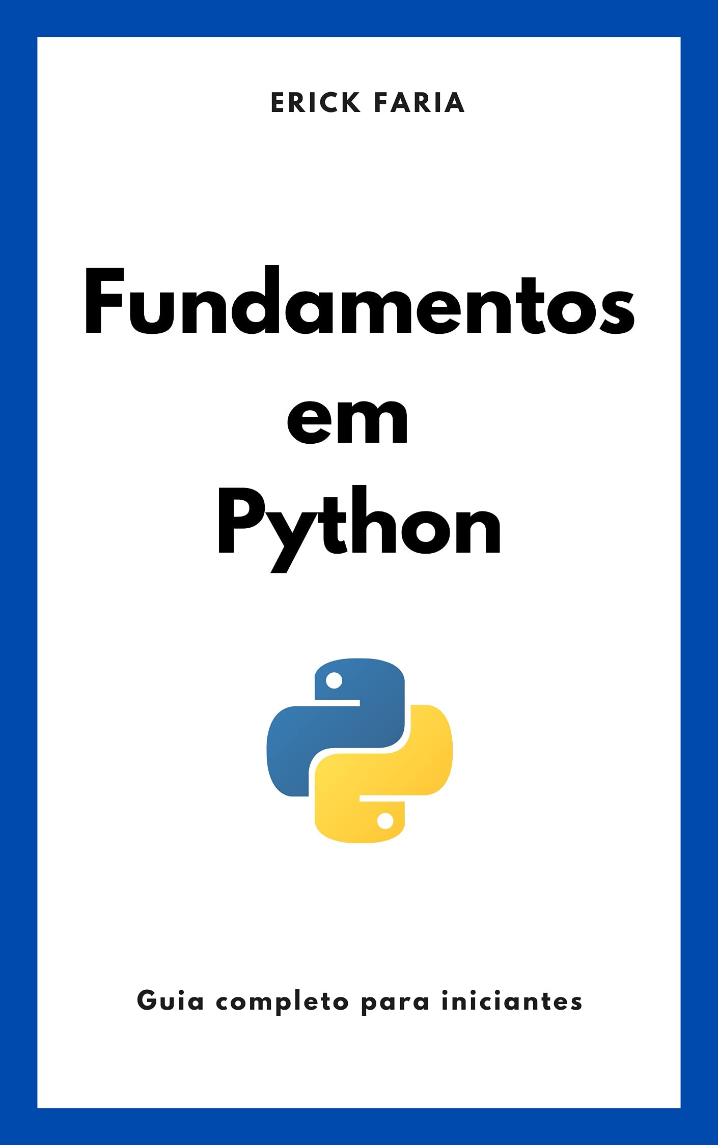 Fundamentos em Python: Guia completo para Iniciantes (Fundamentos em ...