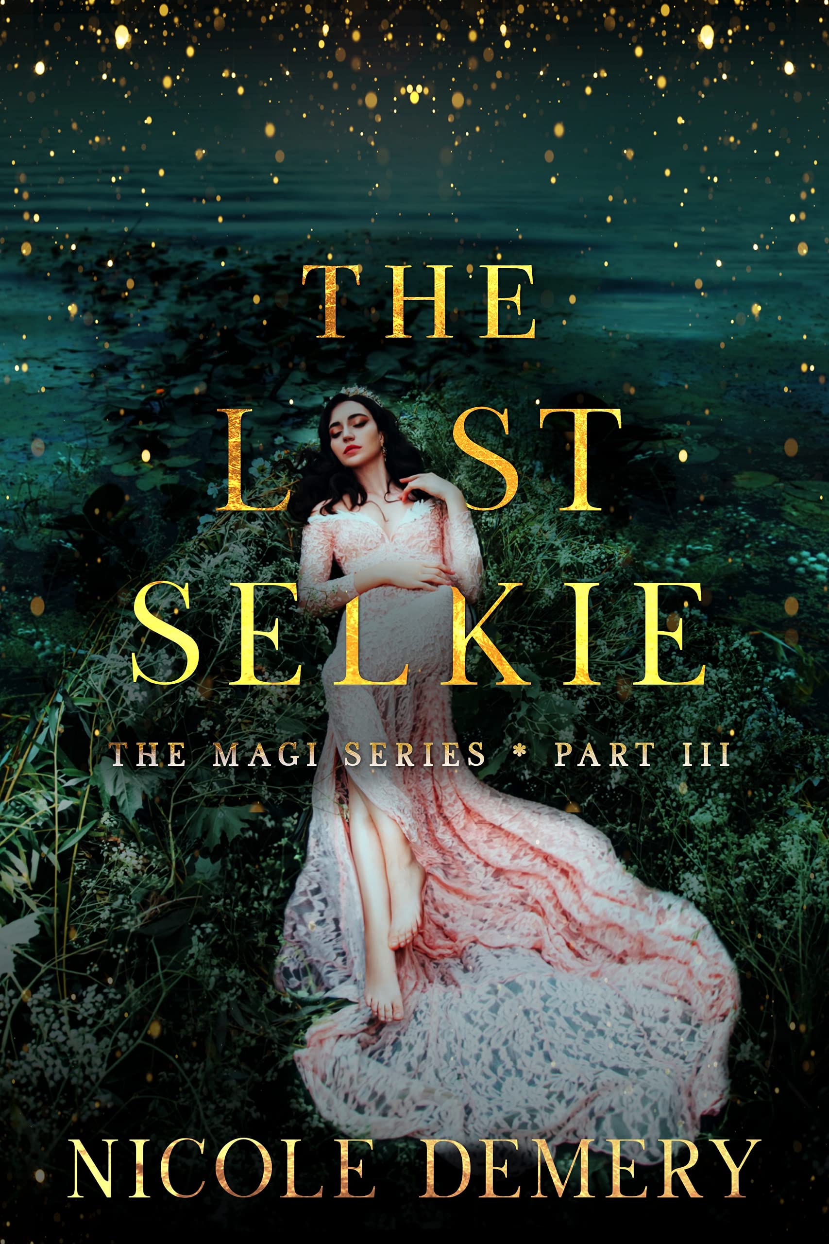 The Last Selkie: An urban fantasy romance by Nicole Demery | Goodreads