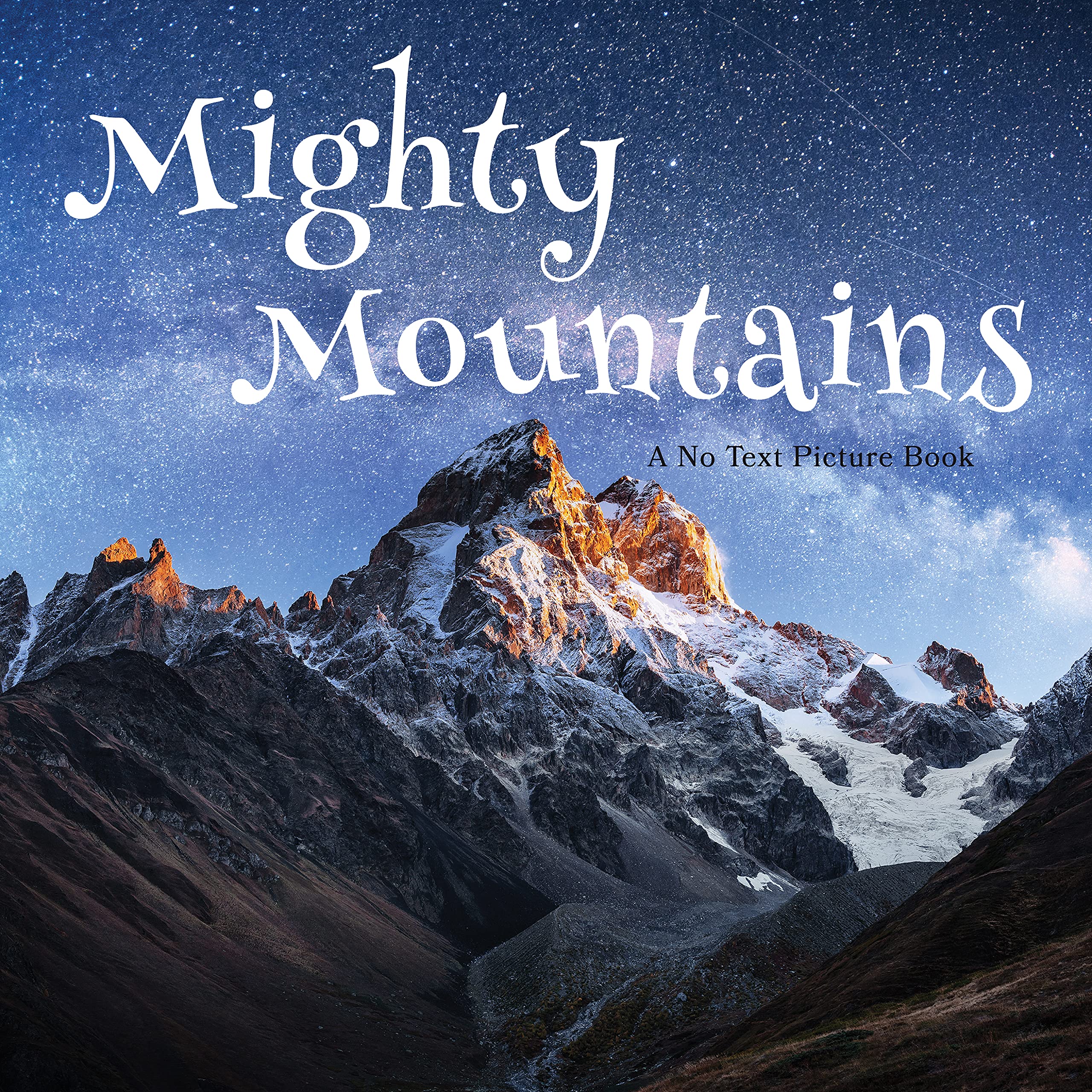 Mighty Mountains, A No Text Picture Book: A Calming Gift for Alzheimer ...
