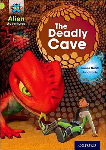Project X: Alien Adventures: Lime: The Deadly Cave by James Noble ...