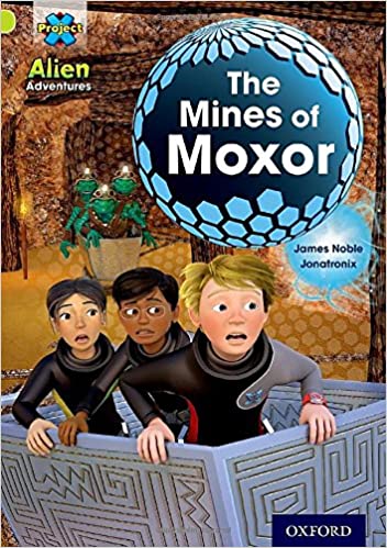 Project X: Alien Adventures: Lime: The Mines of Moxor by James Noble ...