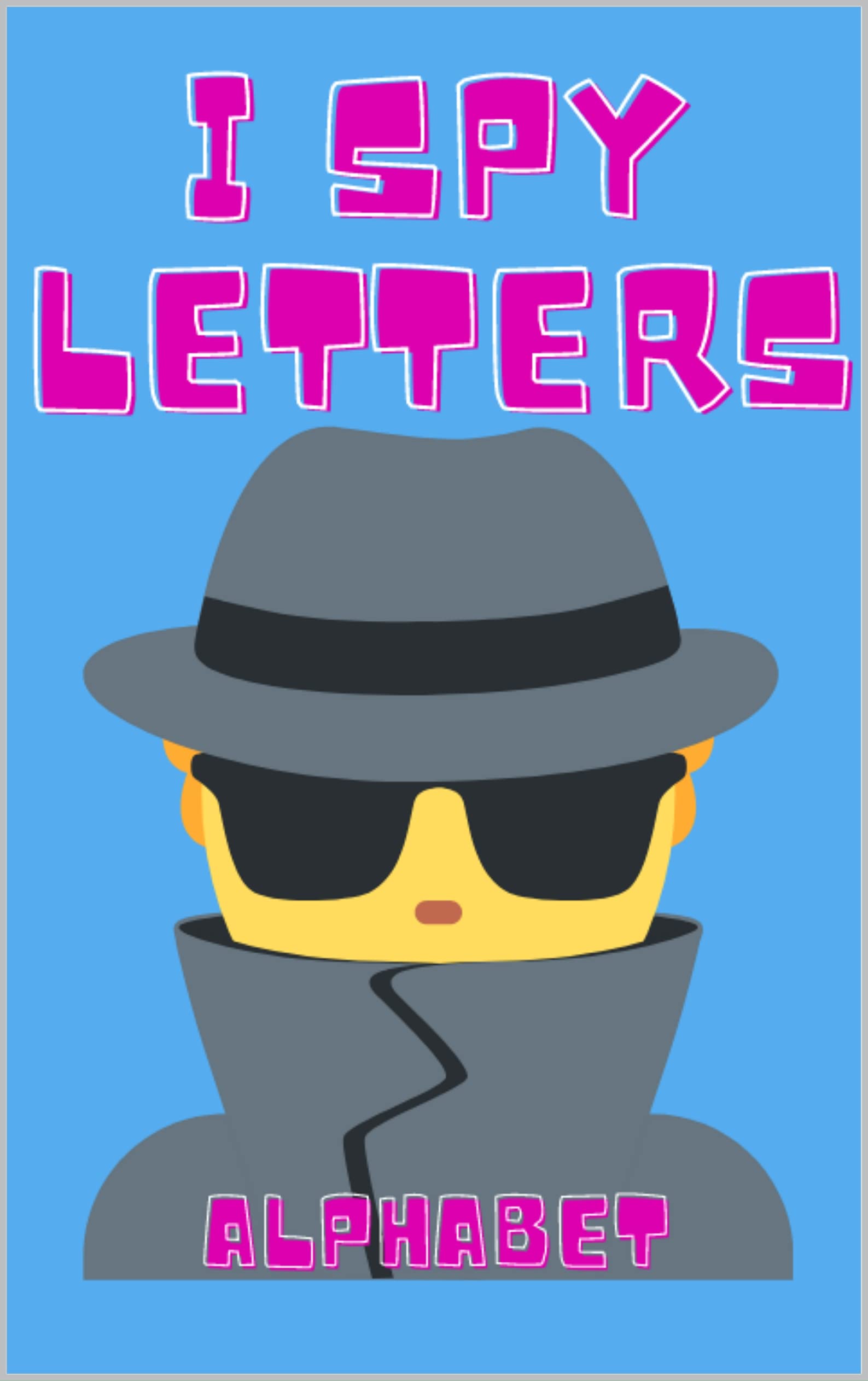 I SPY LETTERS: ALPHABET by Leonzio | Goodreads