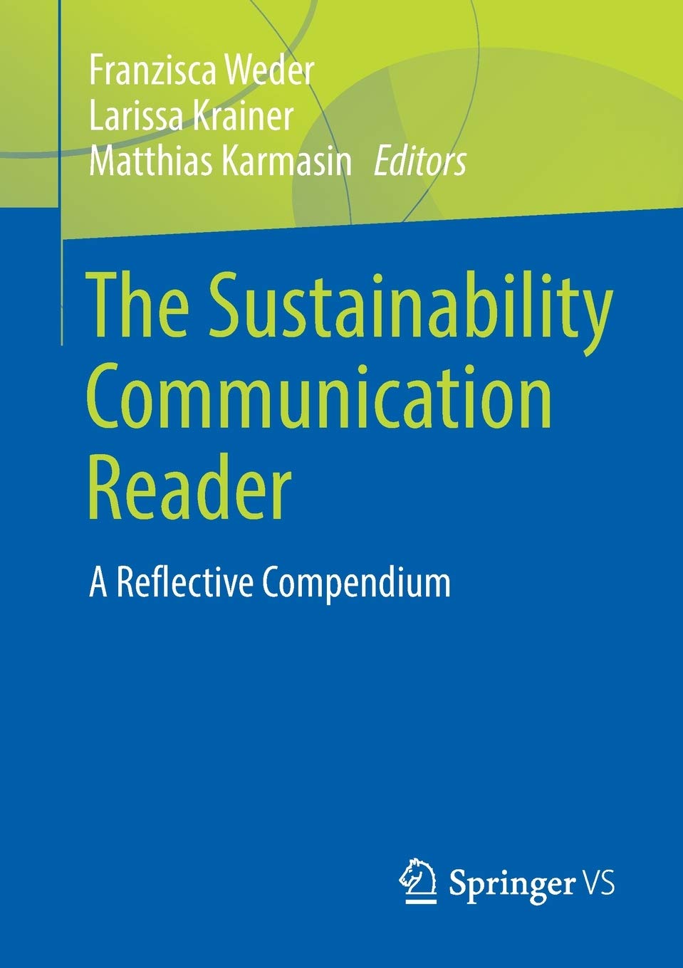 The Sustainability Communication Reader: A Reflective Compendium by ...
