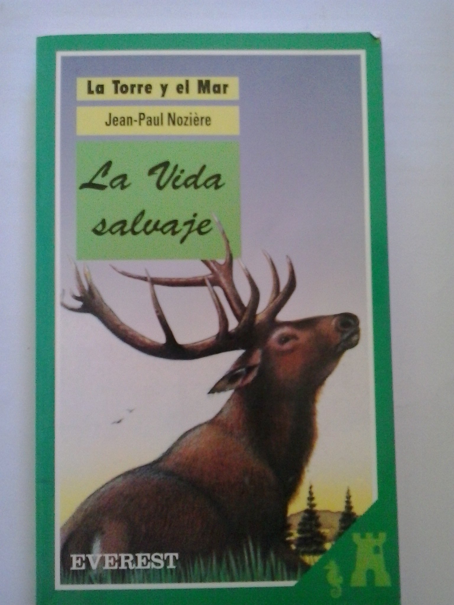 La vida salvaje (La torre y el mar) by Nozière Jean-Paul | Goodreads