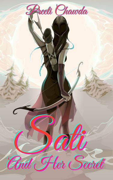 Sati And Her Secret by Preeti Chawda | Goodreads