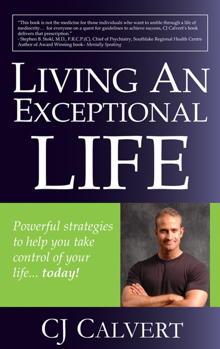 Living An Exceptional Life by C.J. Calvert | Goodreads