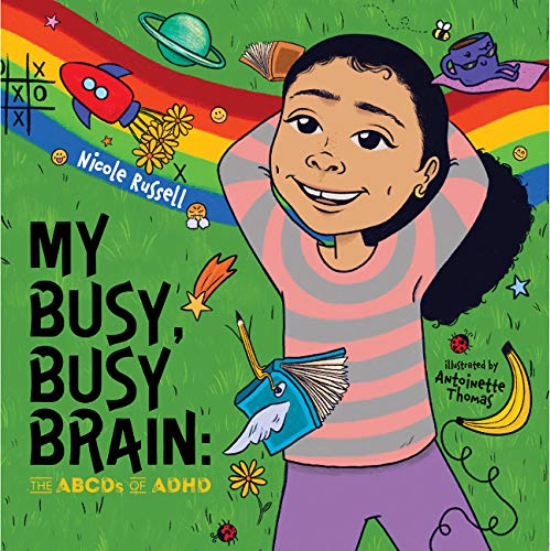 My Busy, Busy Brain: The ABCDs of ADHD, a Resource and Children's Book ...