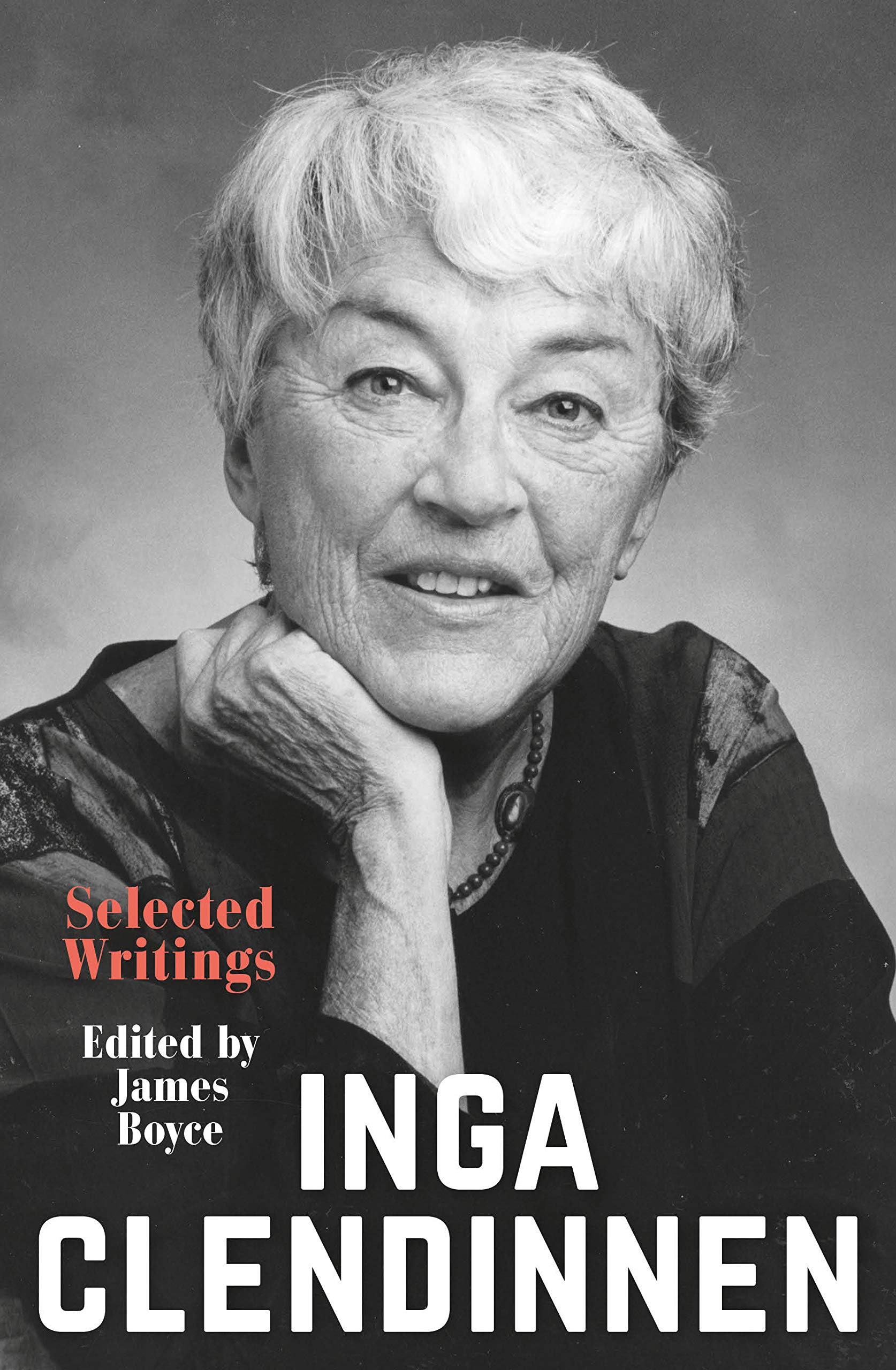 Inga Clendinnen: Selected Writings by James Boyce | Goodreads