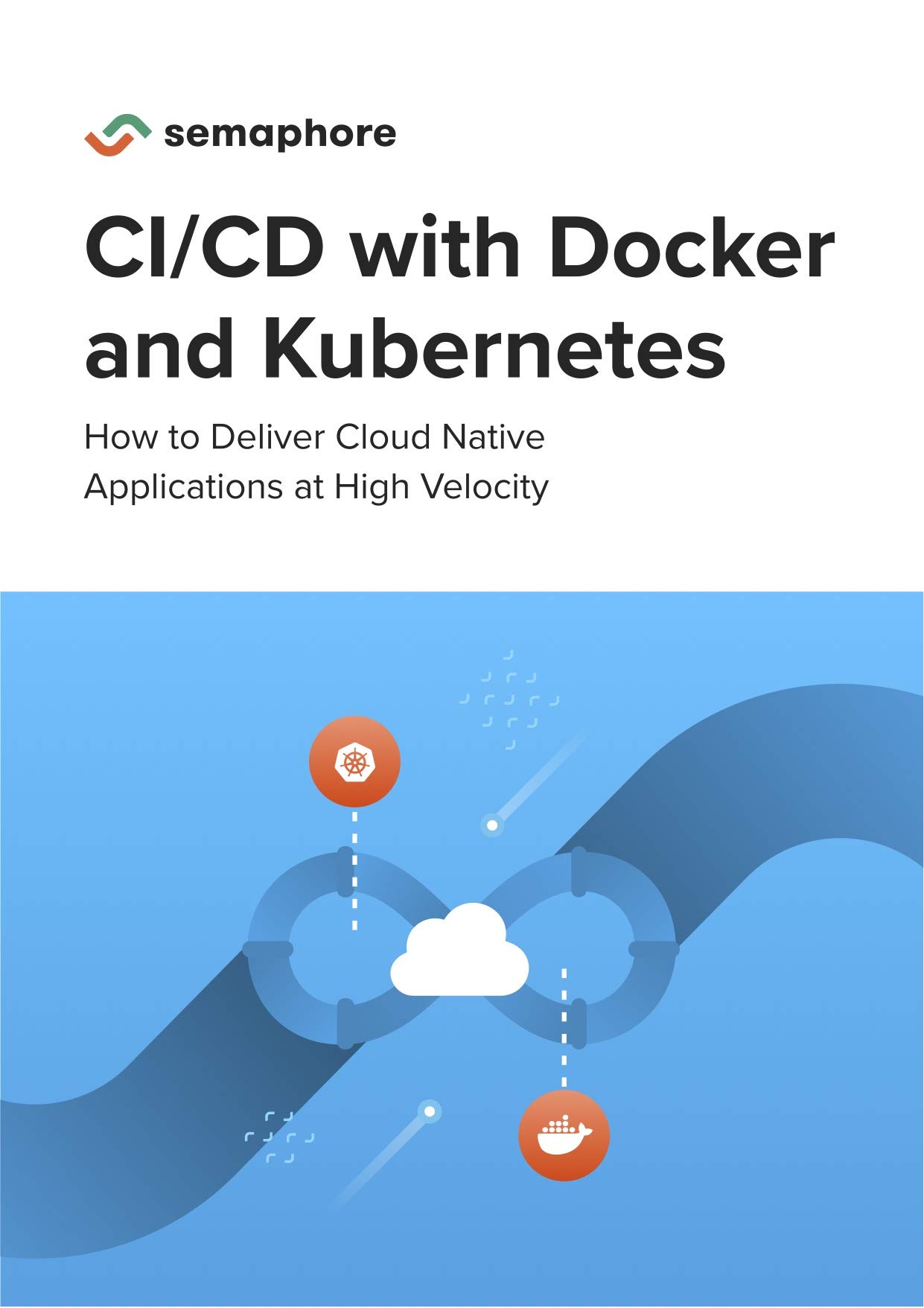 CI/CD with Docker and Kubernetes: How to Deliver Cloud Native ...