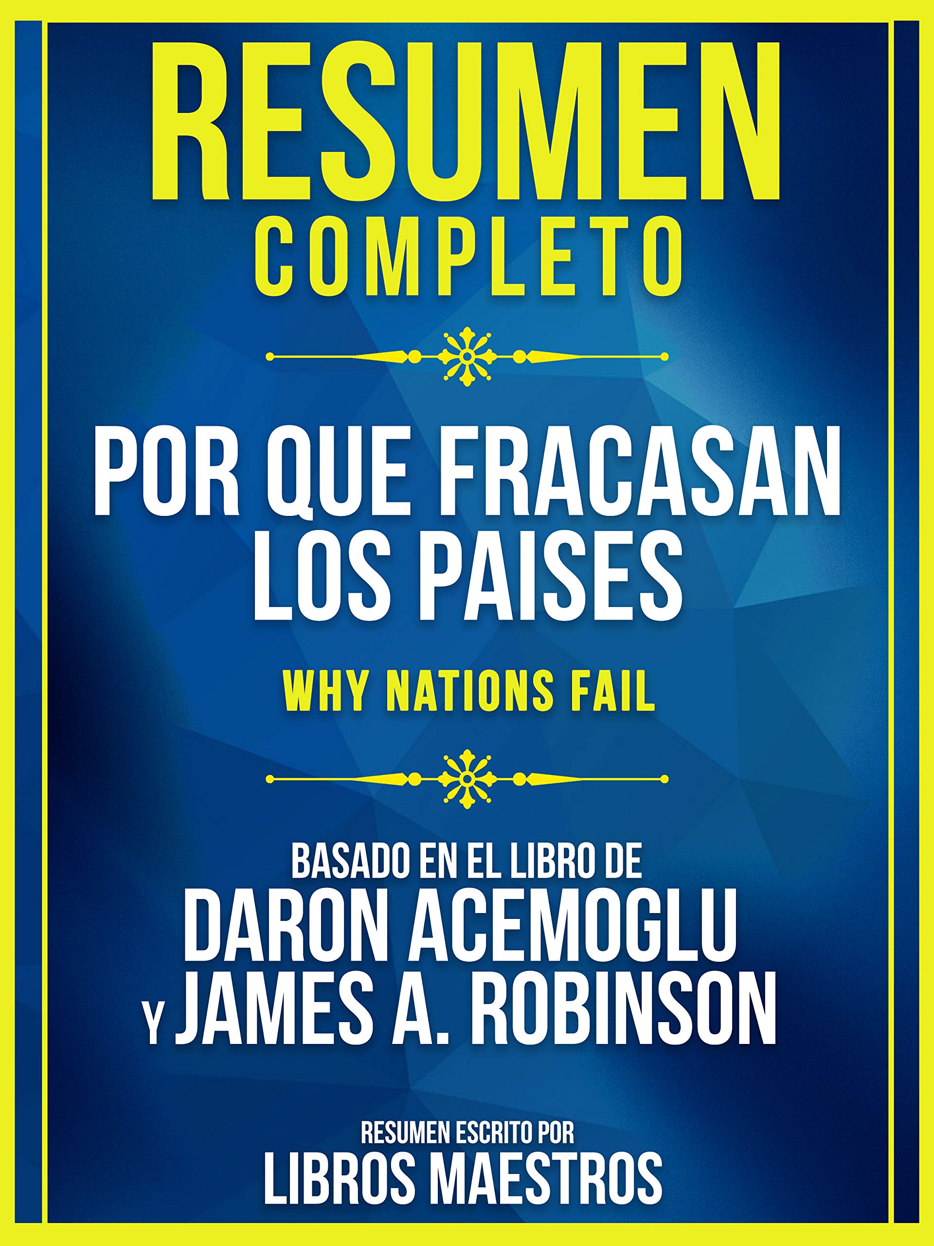 Resumen Completo: Por Que Fracasan Los Paises (Why Nations Fail ...