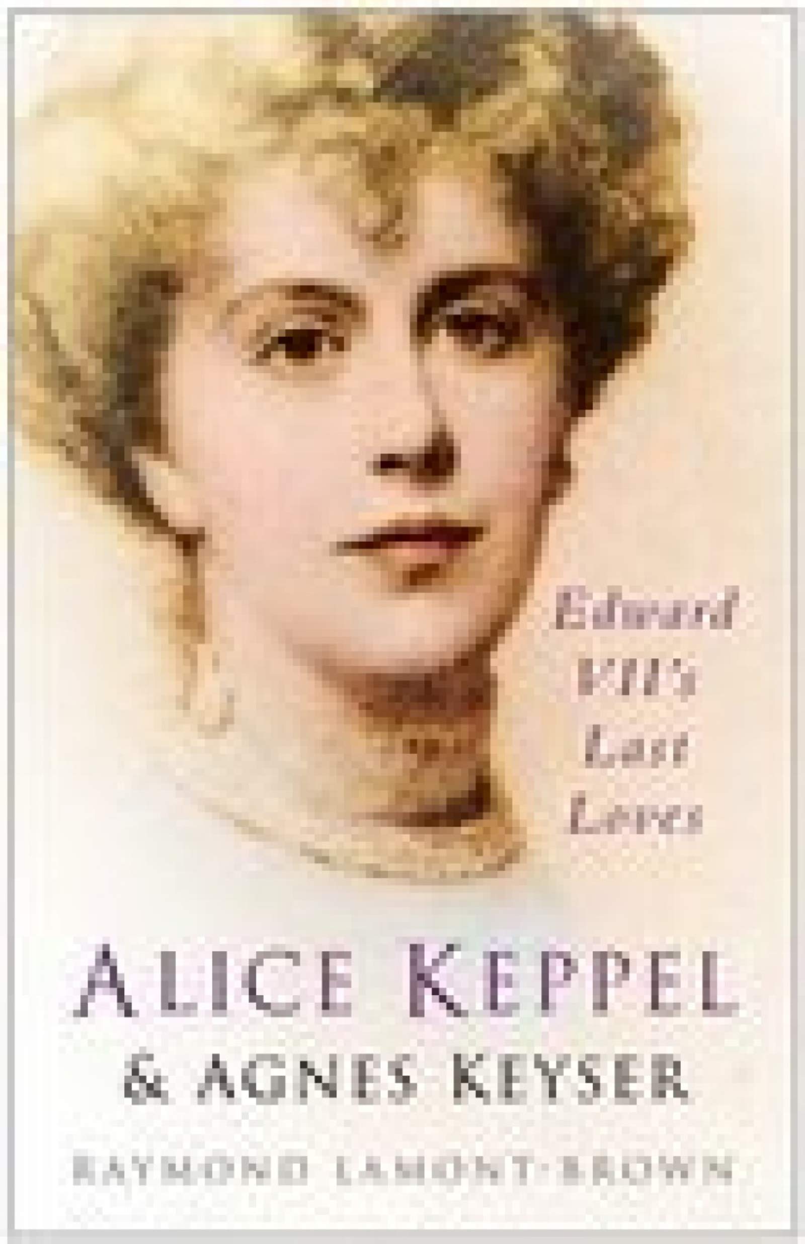 Alice Keppel and Agnes Keyser: Edward VII's Last Loves by Raymond ...