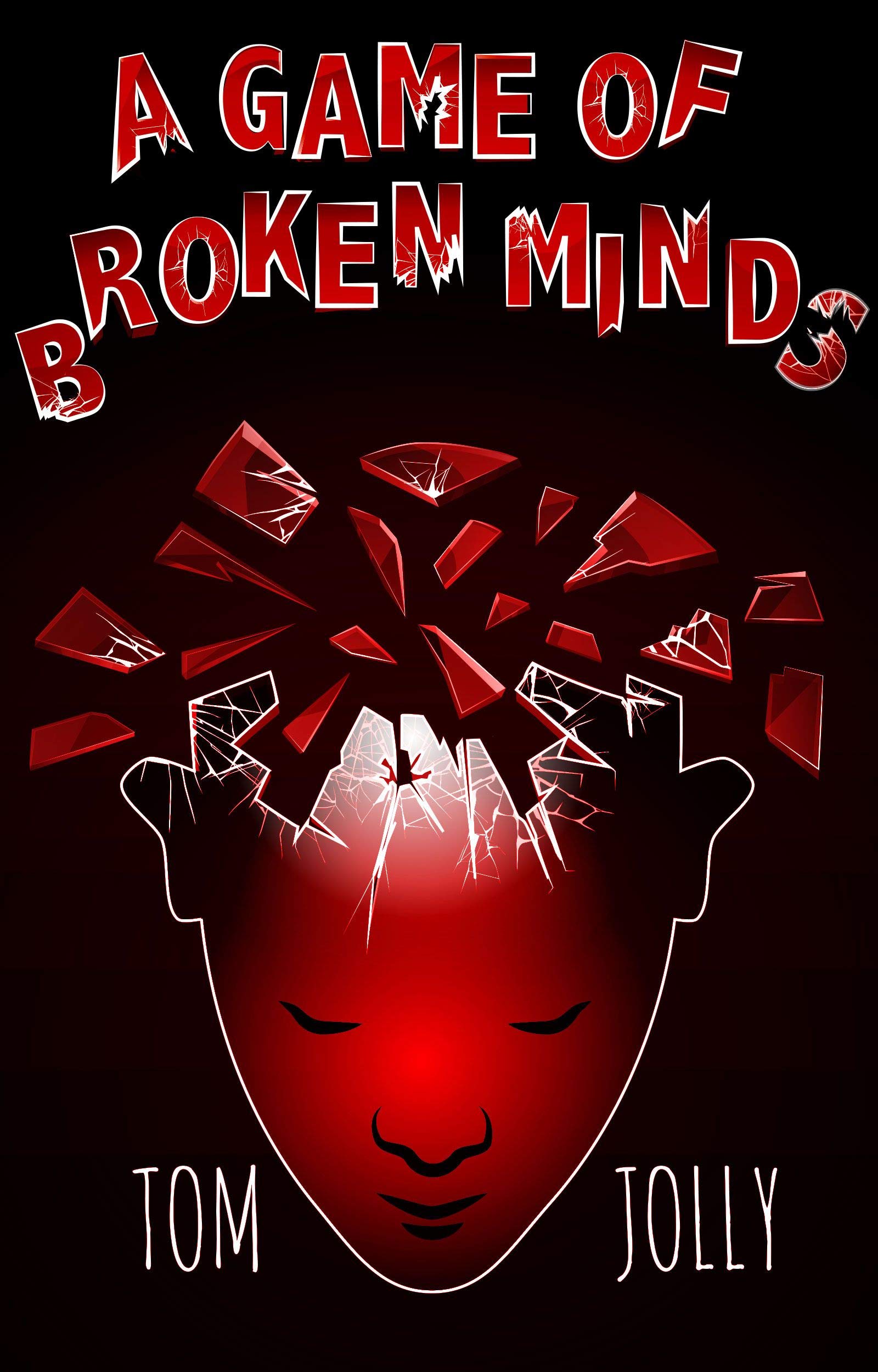 A Game of Broken Minds: A Science Fiction Thriller by Tom Jolly | Goodreads