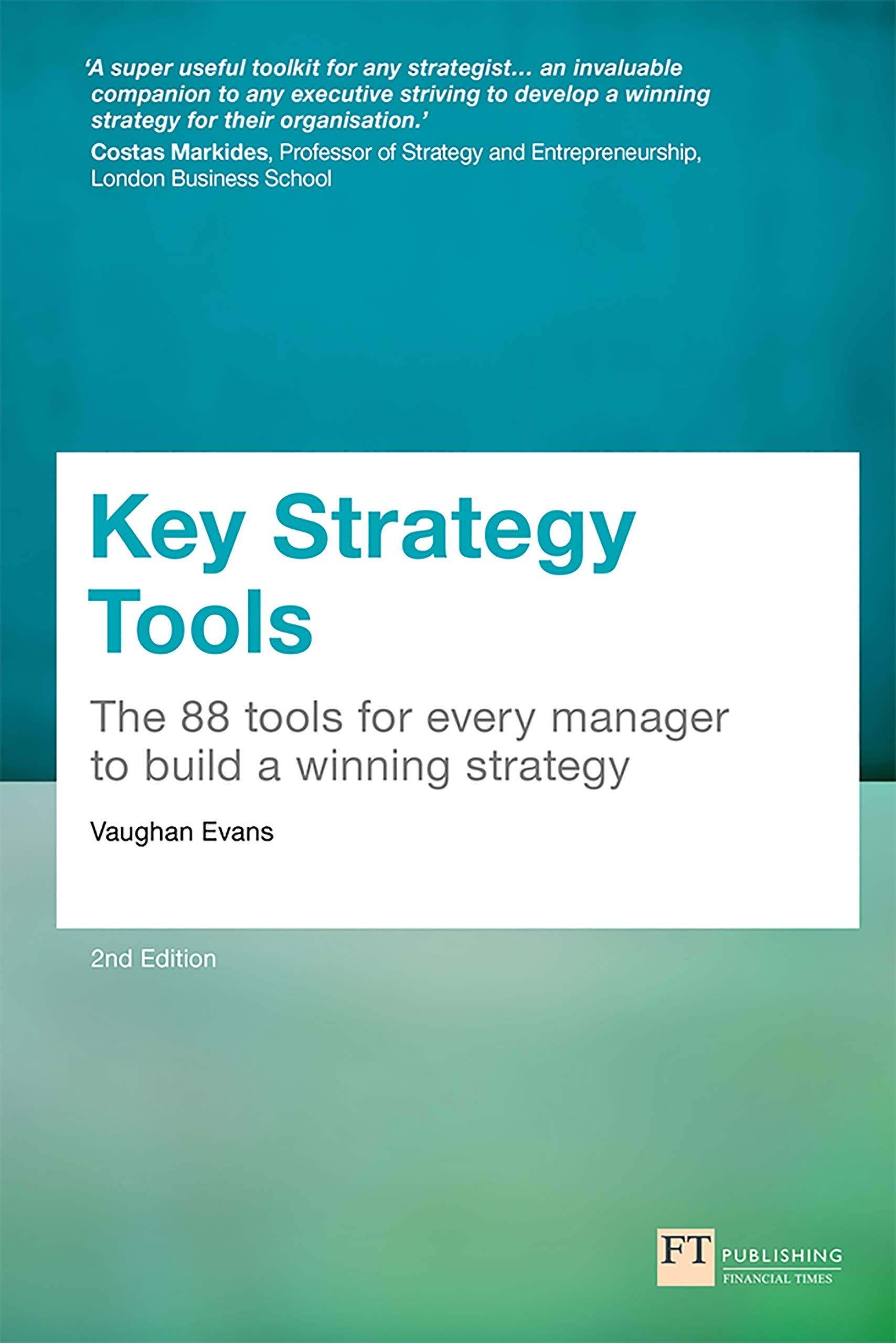 Key Strategy Tools: 88 Tools For Every Manager To Build A Winning ...
