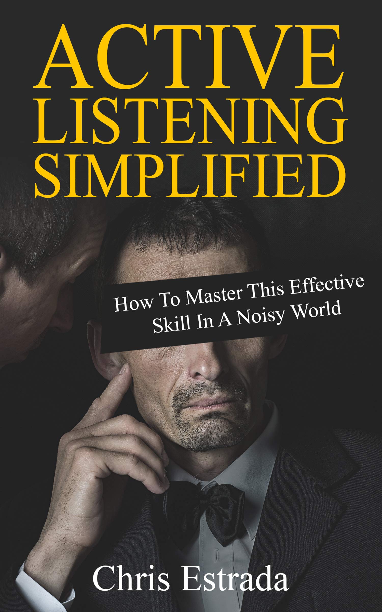 Active Listening Simplified: How To Master This Effective Skill In A ...