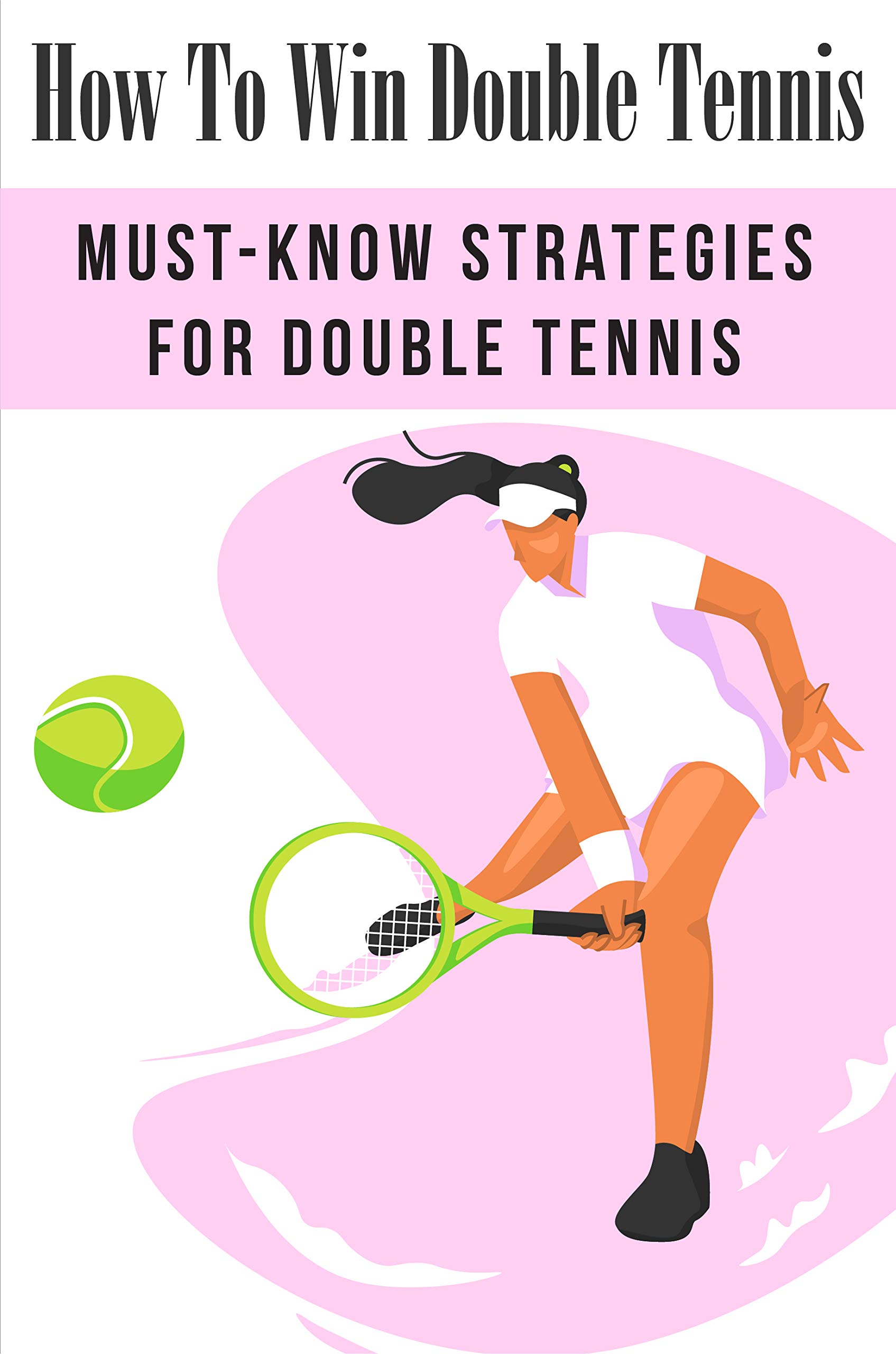 How To Win Double Tennis Must-know Strategies For Double Tennis ...