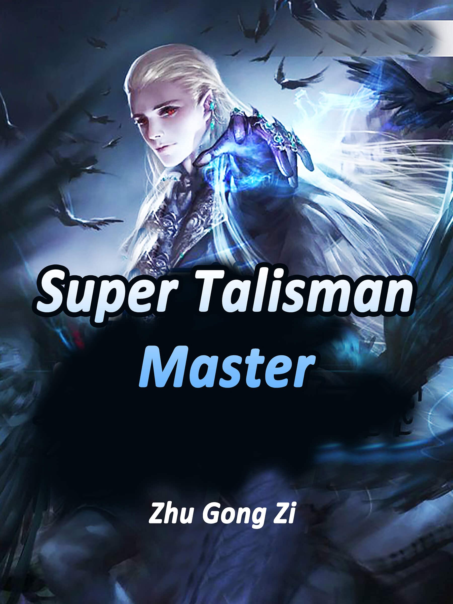 Super Talisman Master: A Cultivation Progression and action adventure ...